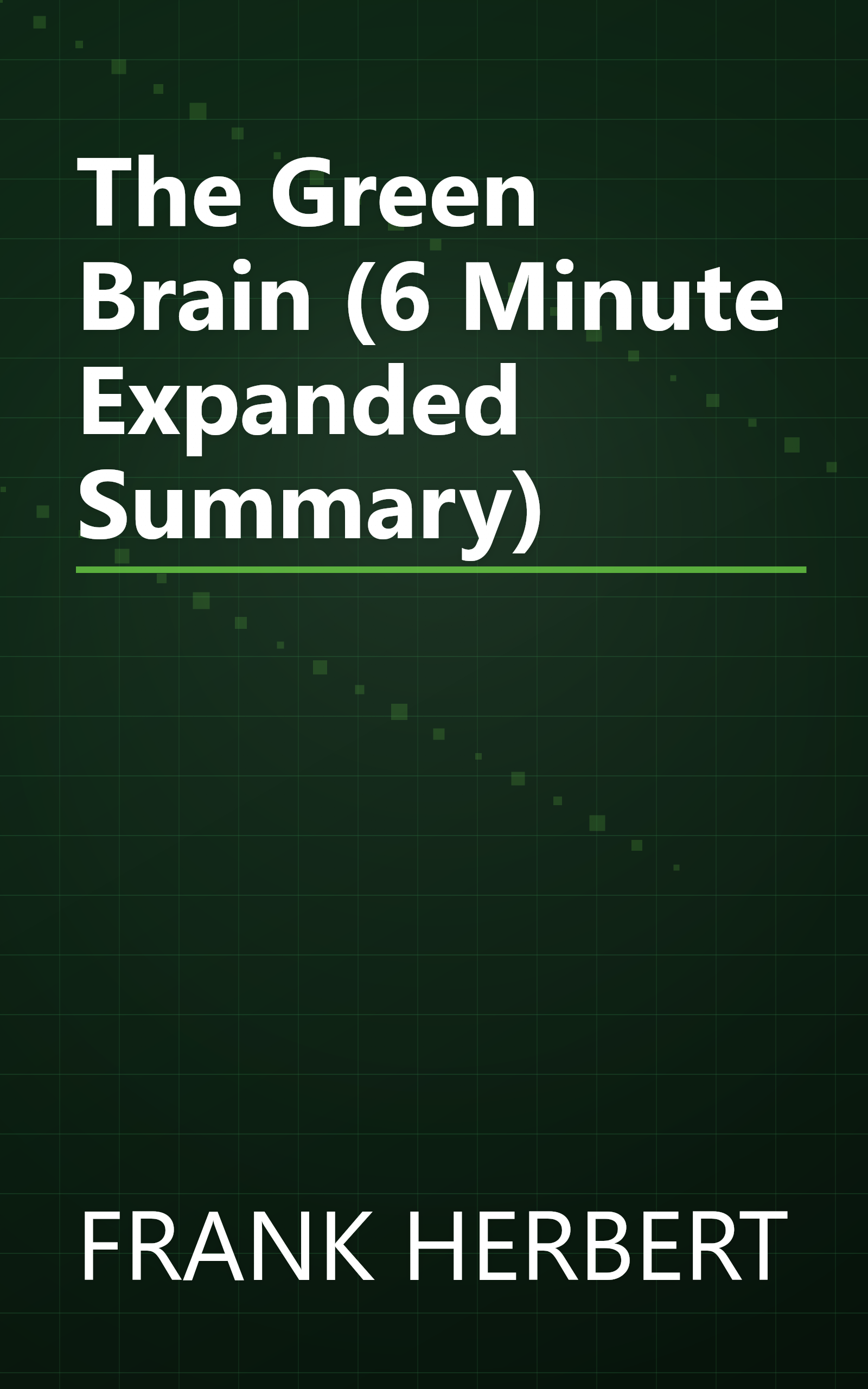 The Green Brain (6 Minute   Expanded Summary) book cover