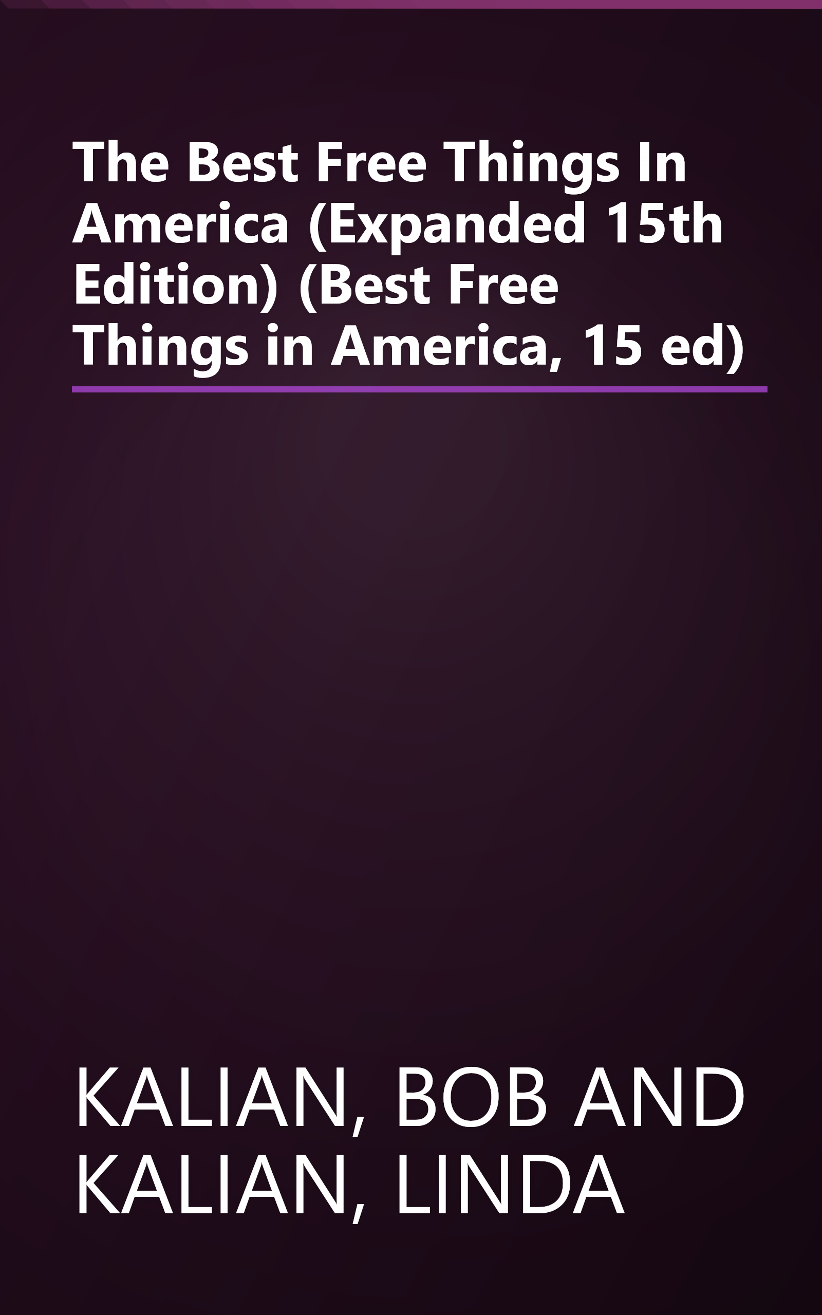 The Best Free Things In America (Expanded 15th Edition) (Best Free Things in America, 15 ed) book cover
