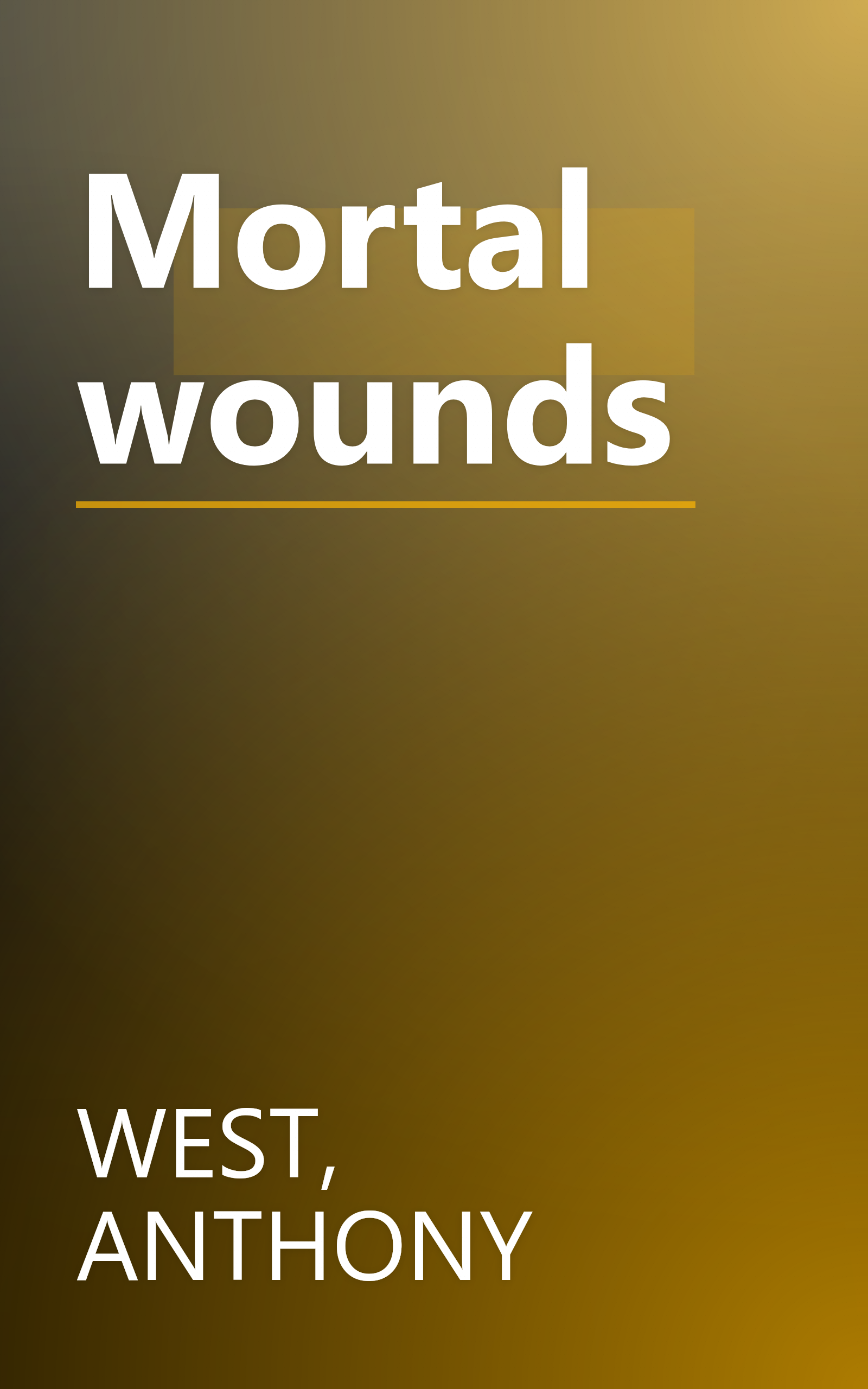 Mortal wounds book cover