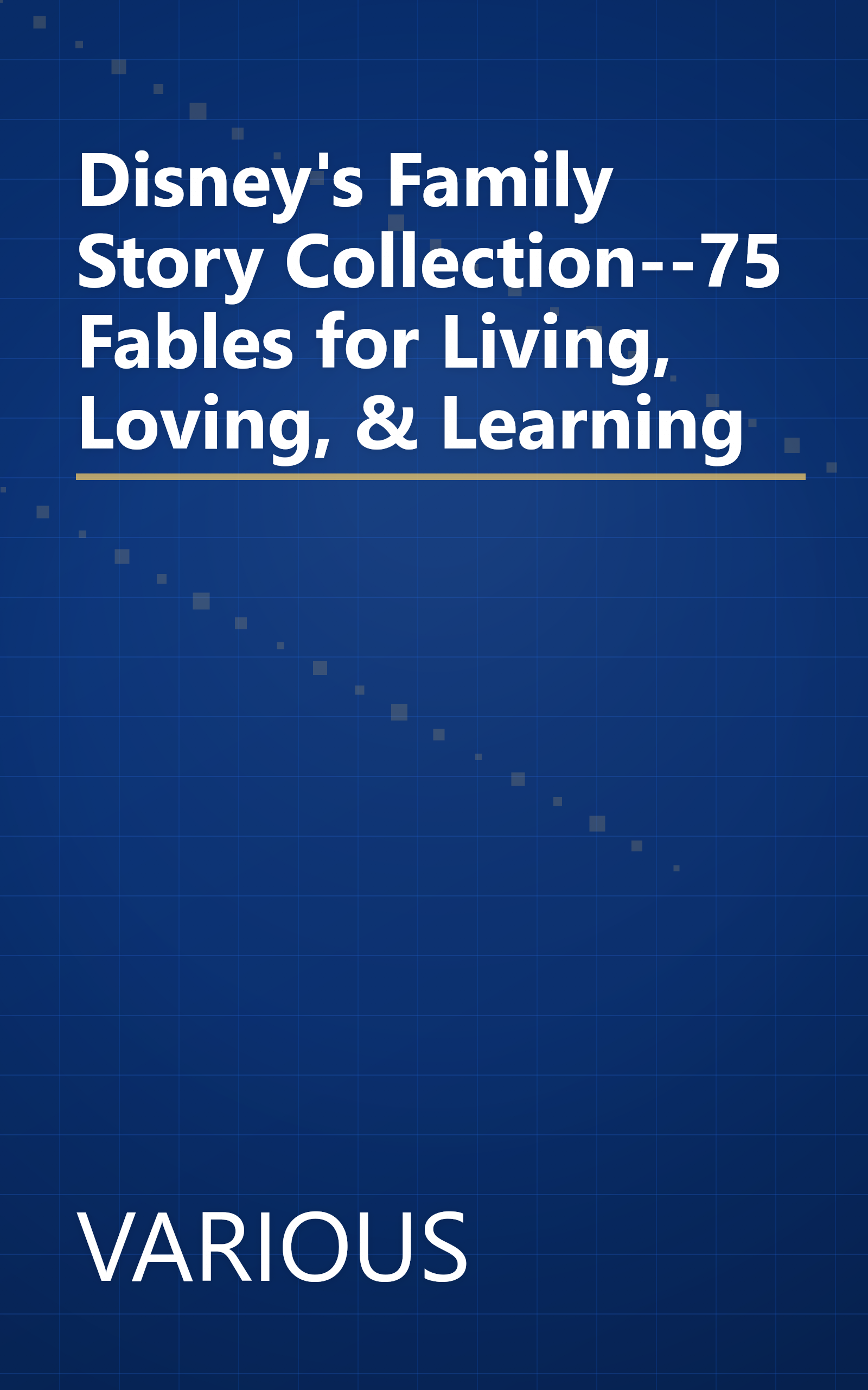 Disney's Family Story Collection--75 Fables for Living, Loving, & Learning book cover