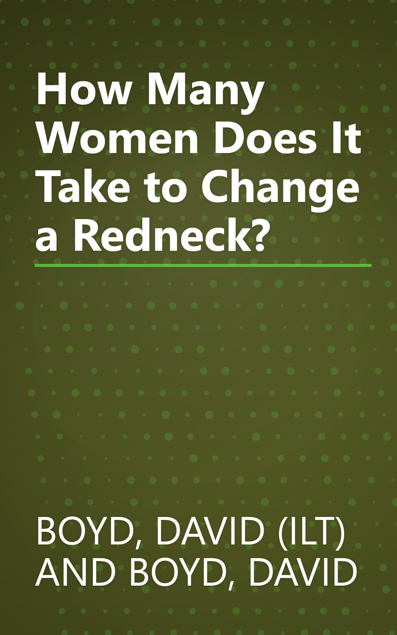 How Many Women Does It Take to Change a Redneck? book cover