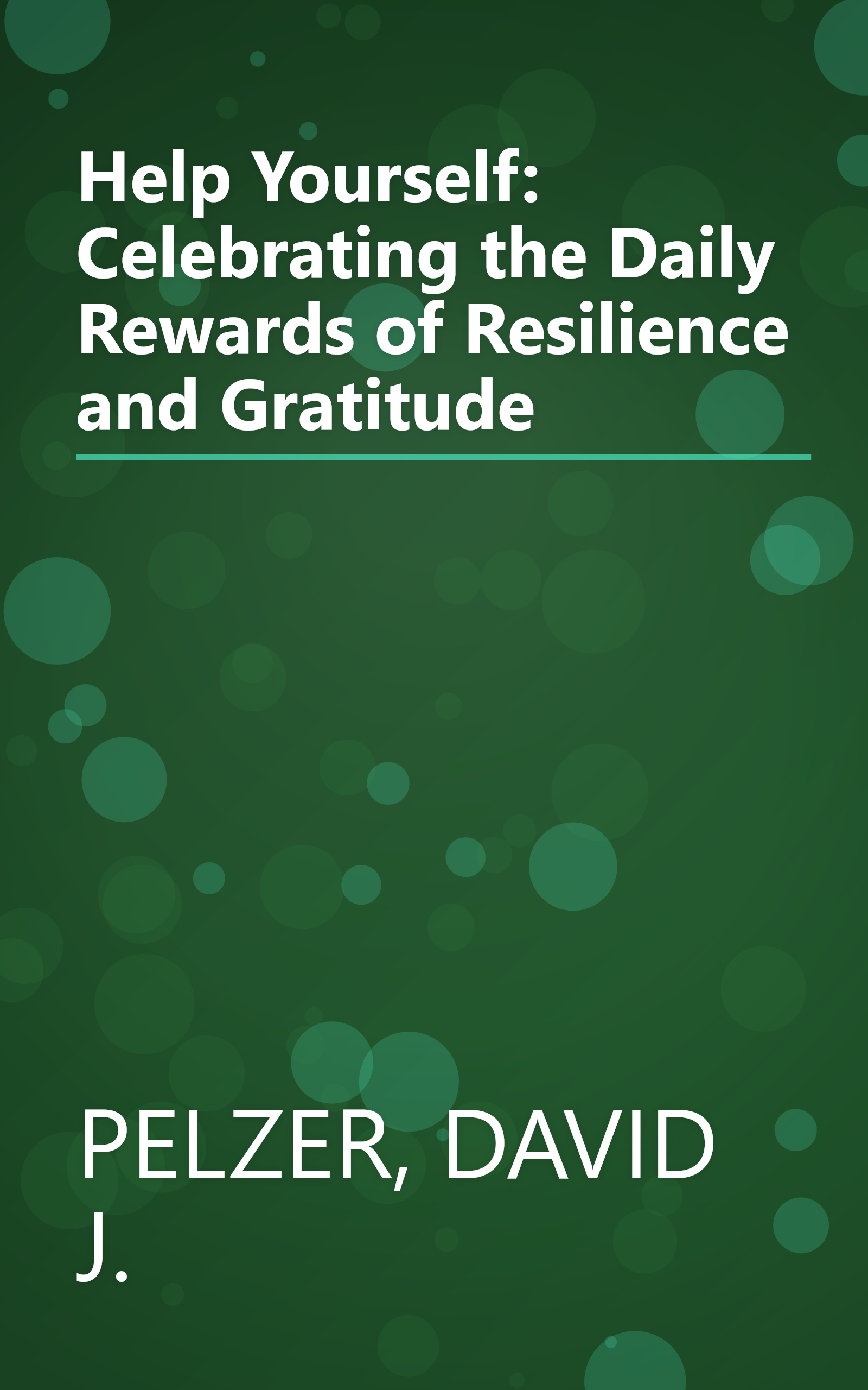 Help Yourself: Celebrating the Daily Rewards of Resilience and Gratitude book cover