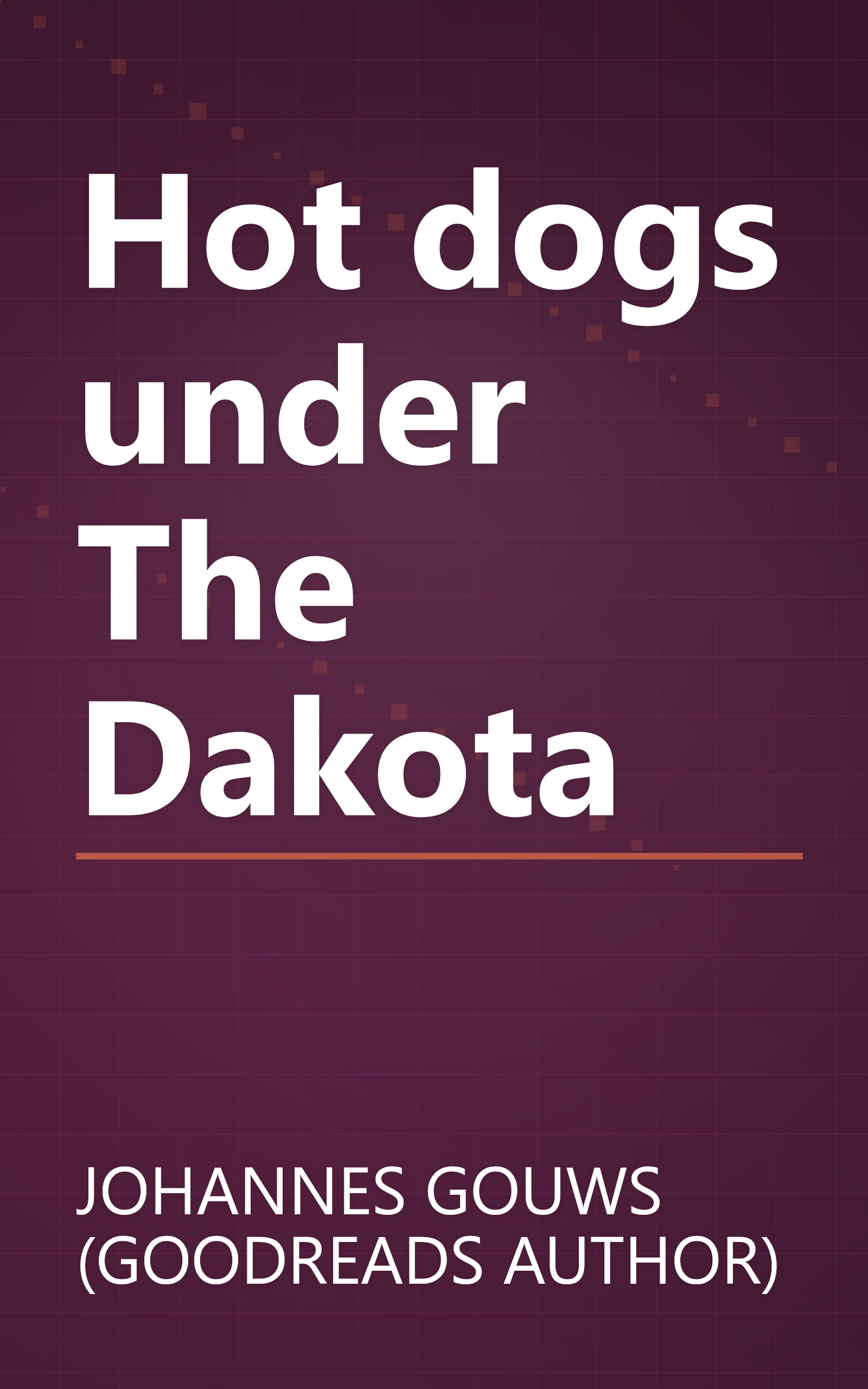 Hot dogs under The Dakota book cover