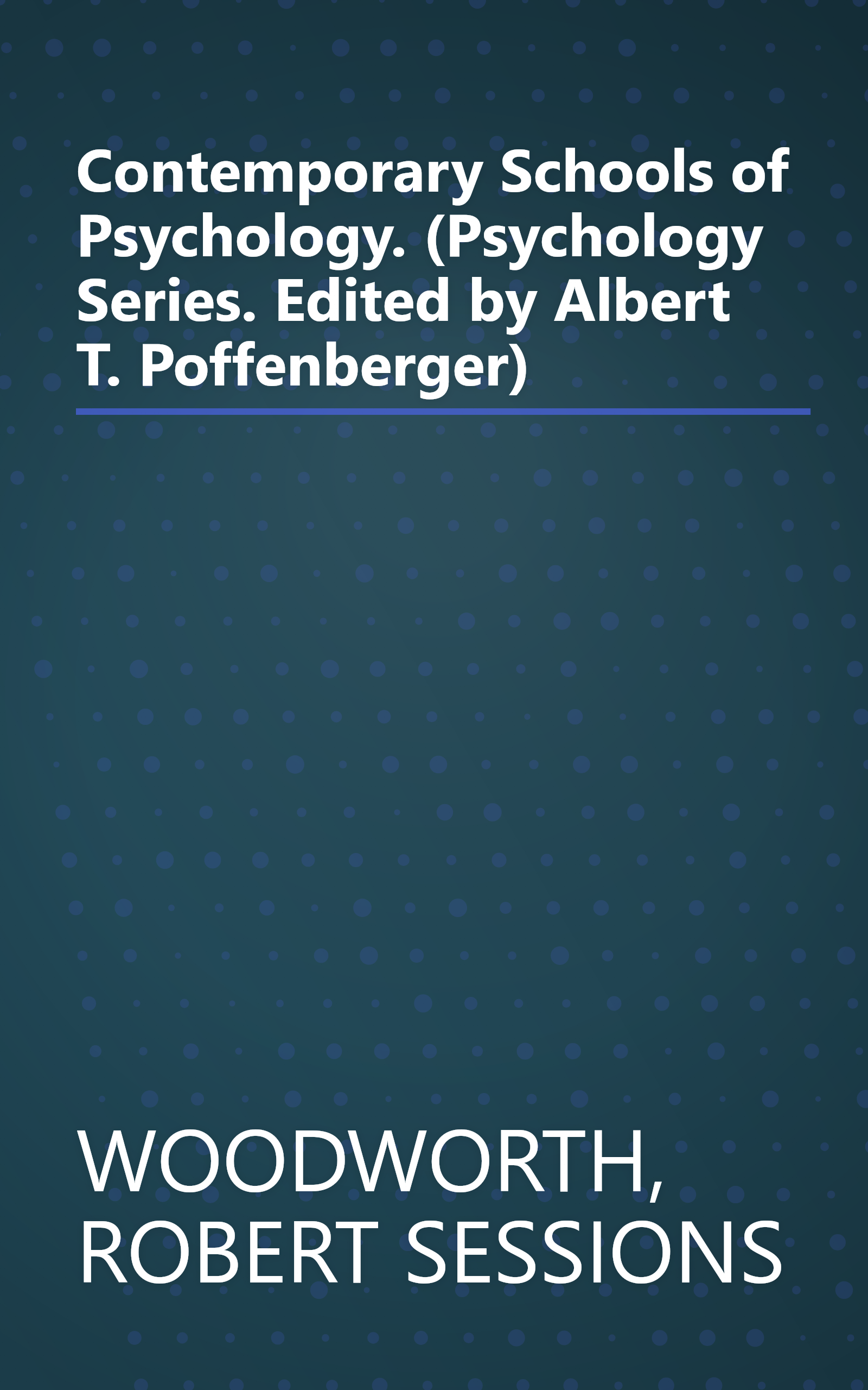 Contemporary Schools of Psychology. (Psychology Series. Edited by Albert T. Poffenberger) book cover