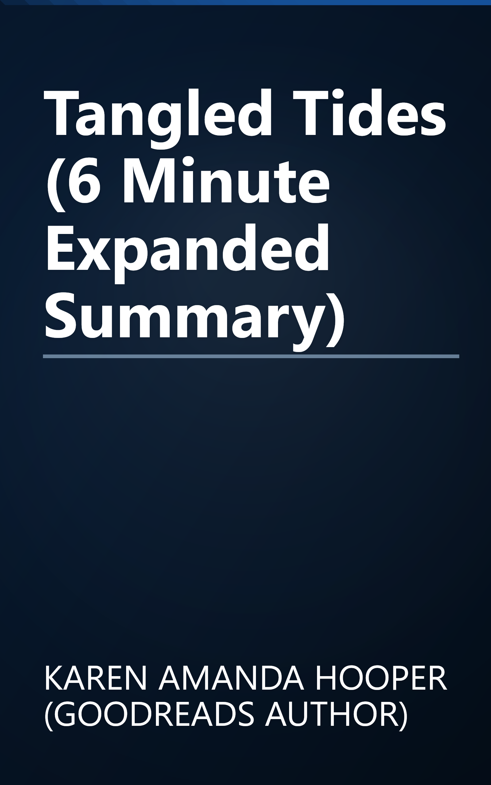 Tangled Tides (6 Minute   Expanded Summary) book cover