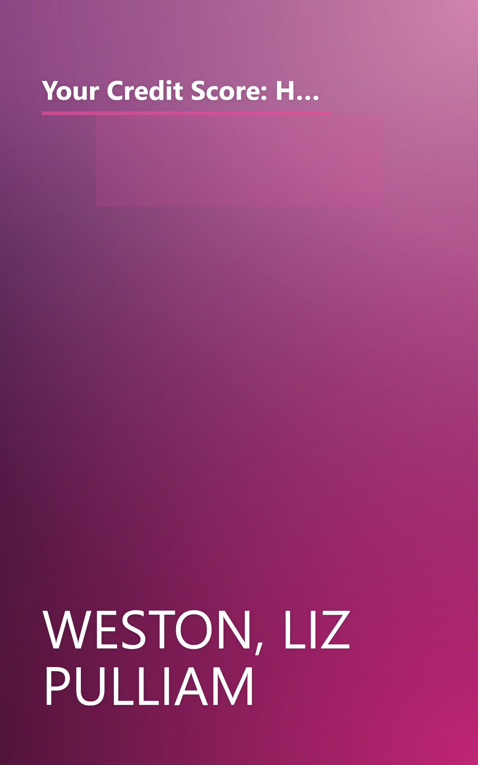 Your Credit Score: How to Fix, Improve, and Protect the 3-Digit Number that Shapes Your Financial Future, 2nd Edition book cover
