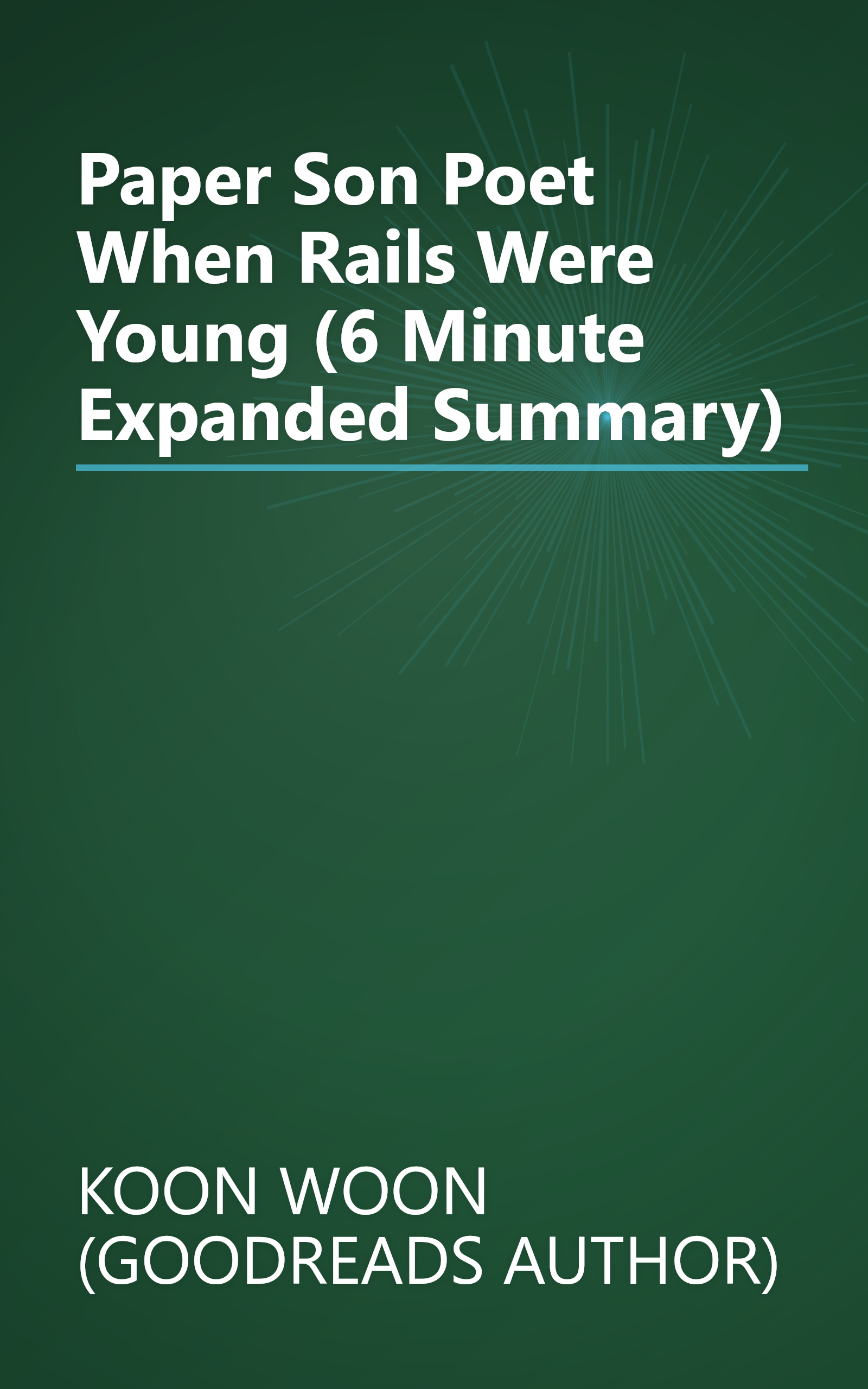 Paper Son Poet  When Rails Were Young (6 Minute   Expanded Summary) book cover