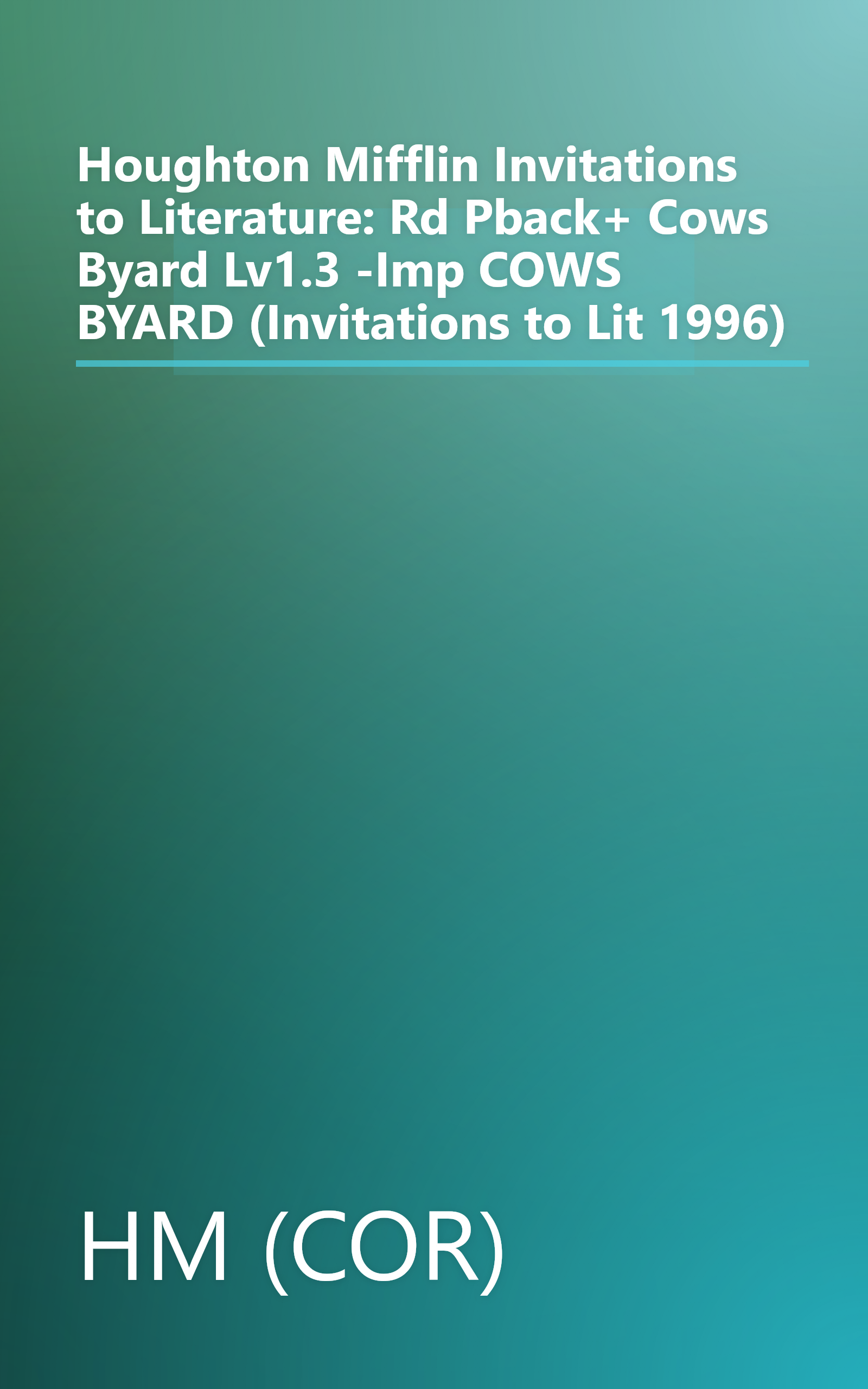 Houghton Mifflin Invitations to Literature: Rd Pback+ Cows Byard Lv1.3 -Imp COWS BYARD (Invitations to Lit 1996) book cover