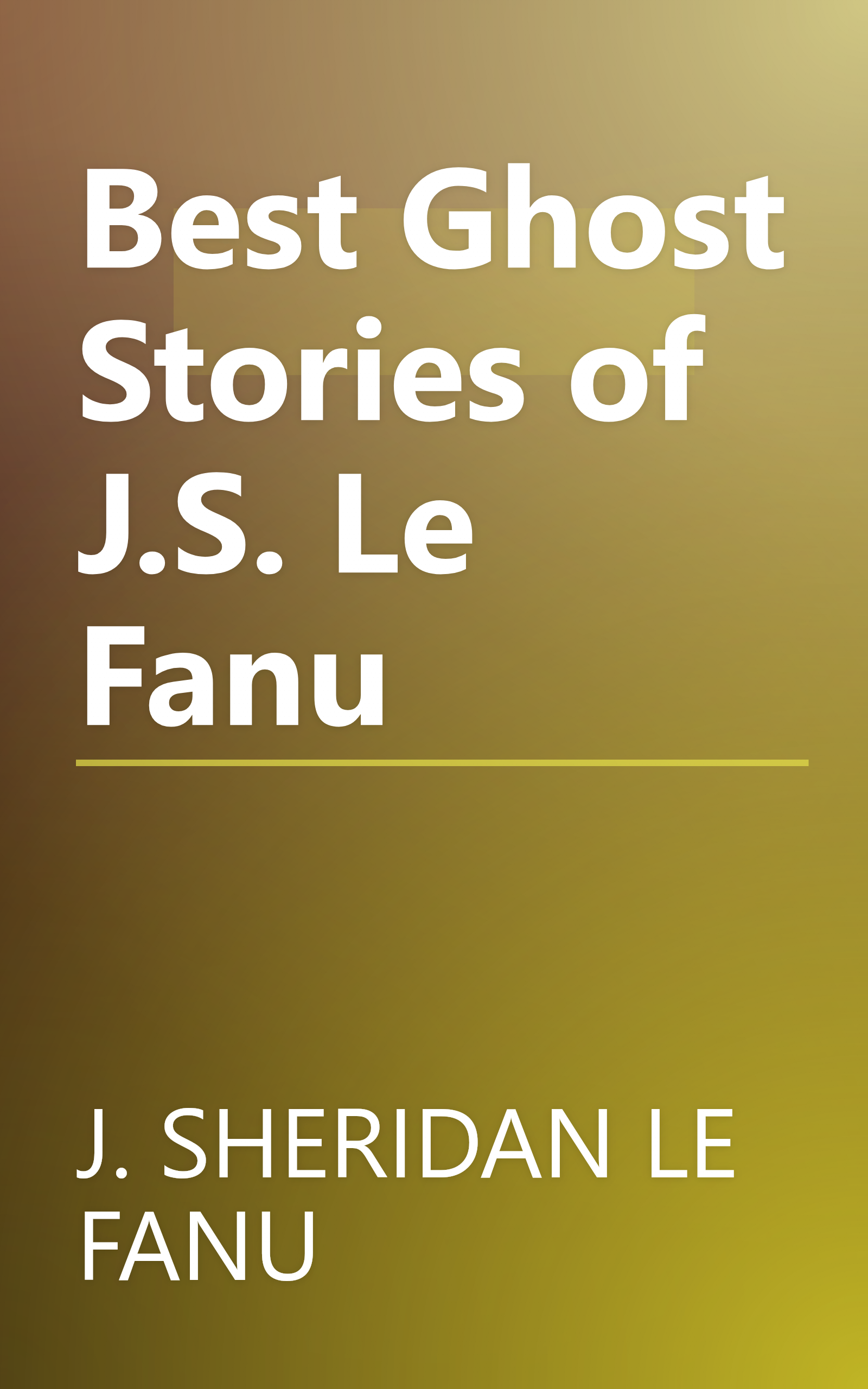Best Ghost Stories of J.S. Le Fanu book cover