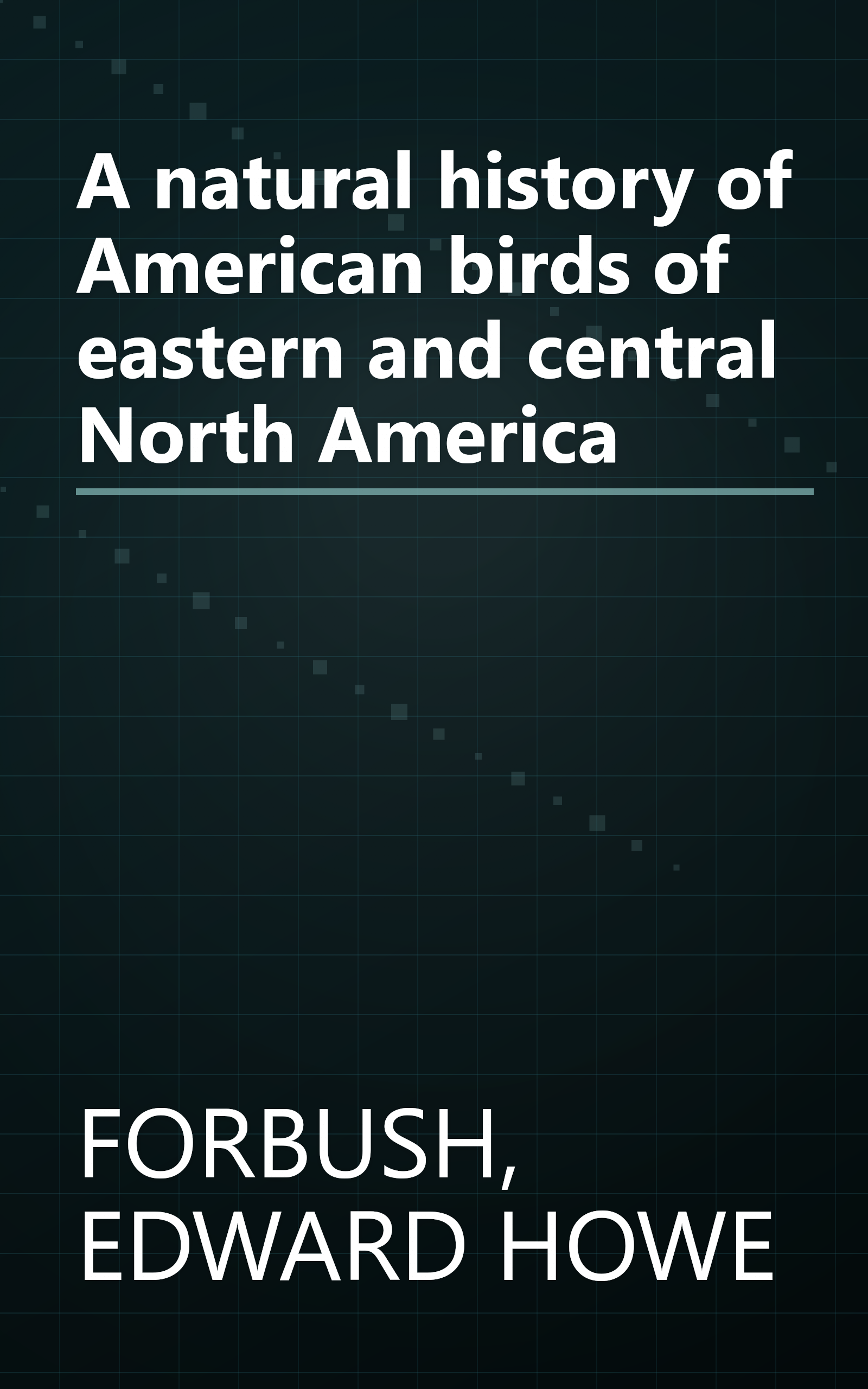 A natural history of American birds of eastern and central North America book cover