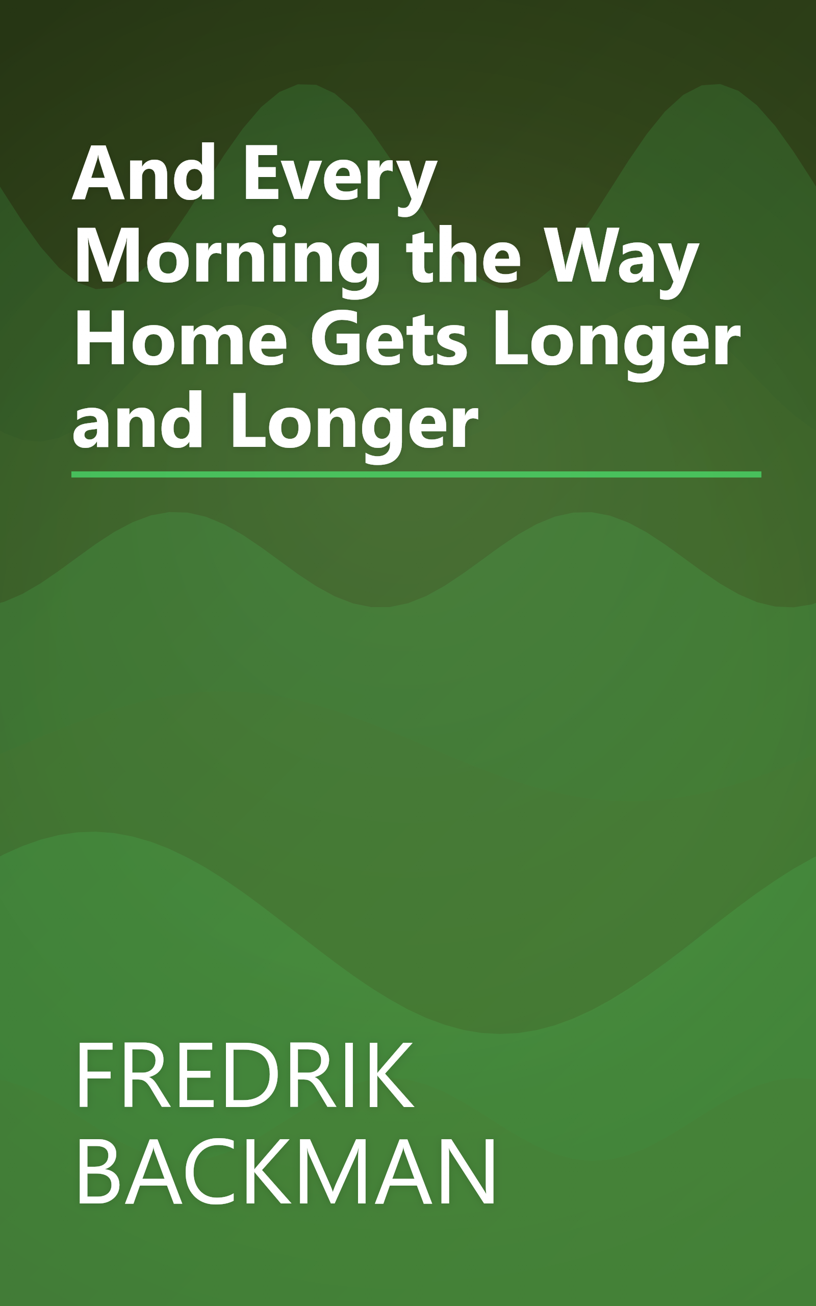 And Every Morning the Way Home Gets Longer and Longer book cover