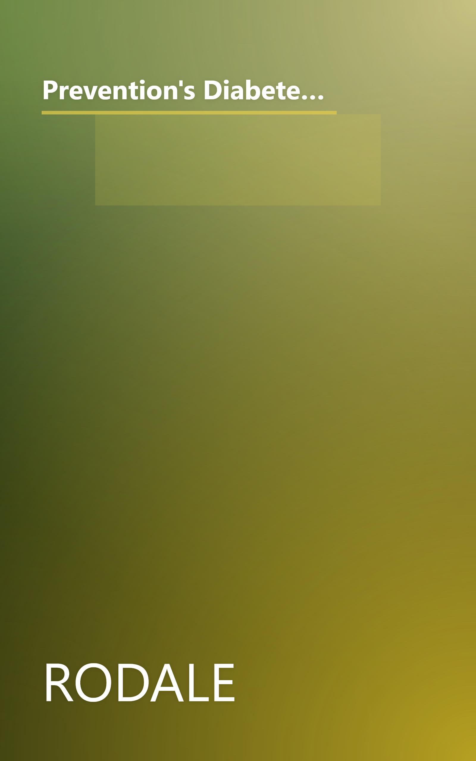 Prevention's Diabetes Diet Cookbook: Discover the New Fiber-Full Eating Plan for Weight Loss: By the Editors of Prevention Magazine with Ann Fittante by Ann Fittante (2007) Hardcover book cover