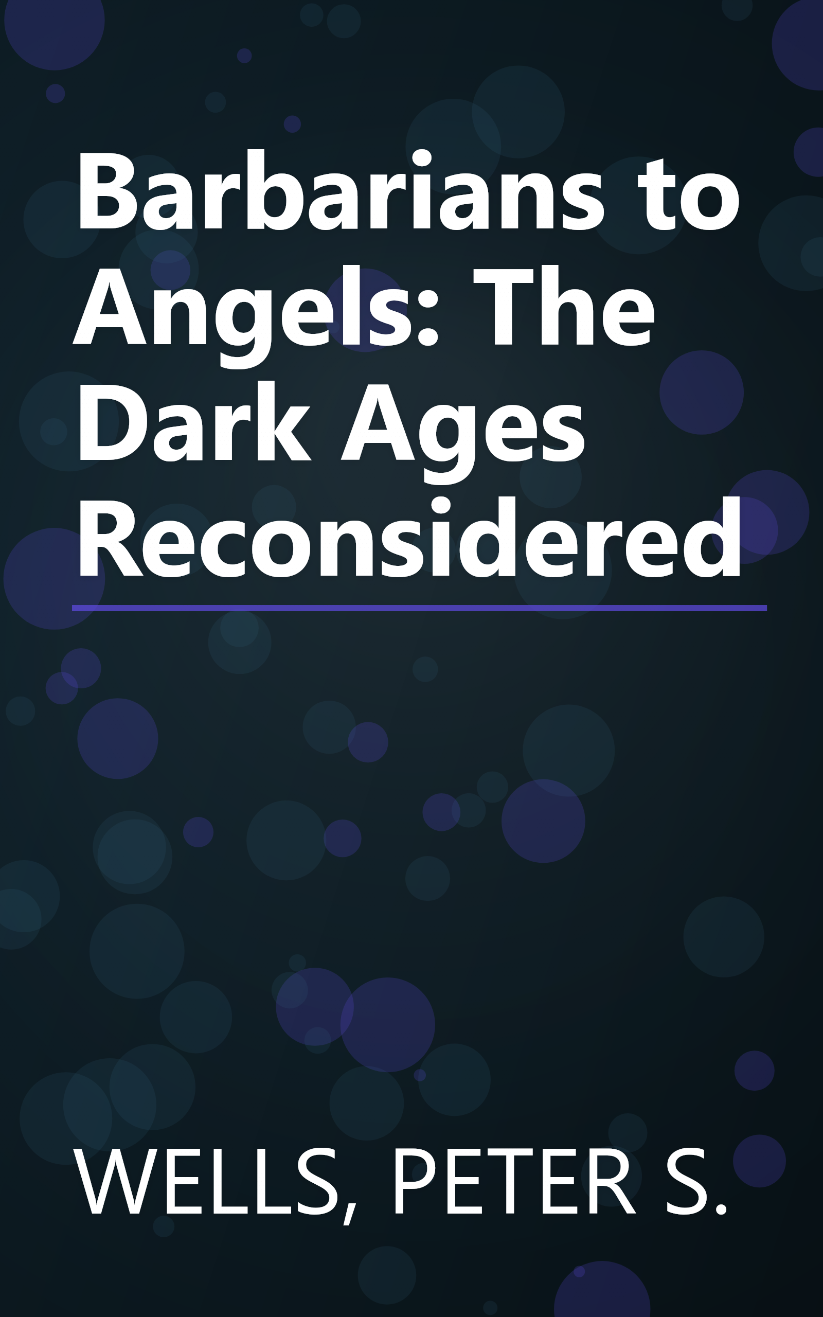 Barbarians to Angels: The Dark Ages Reconsidered book cover