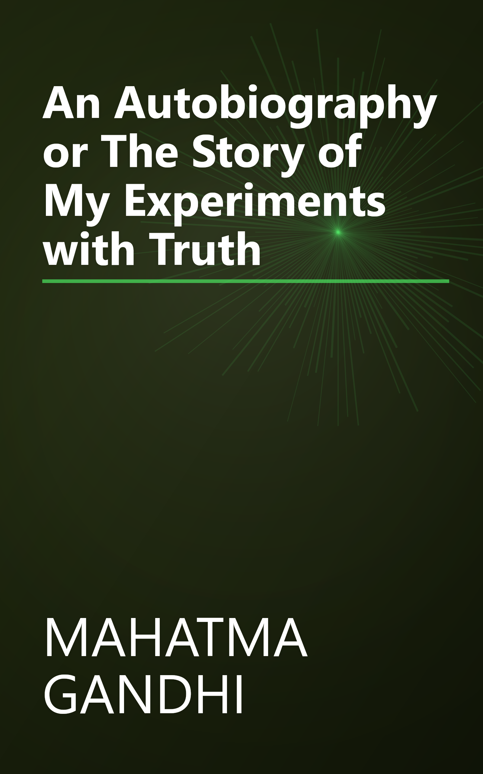 An Autobiography or The Story of My Experiments with Truth book cover