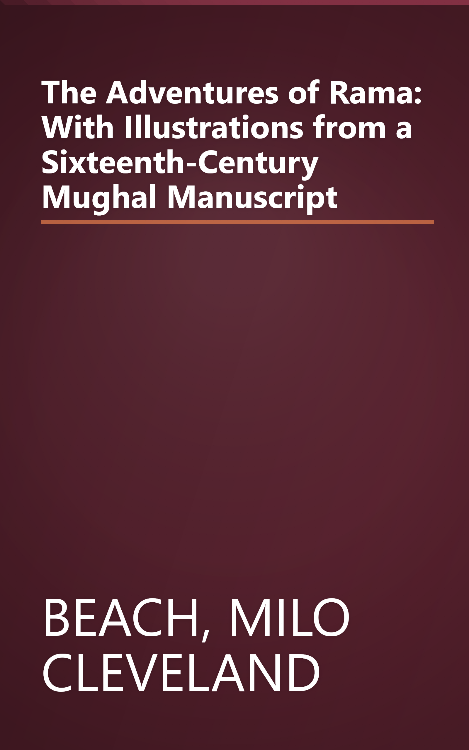 The Adventures of Rama: With Illustrations from a Sixteenth-Century Mughal Manuscript book cover