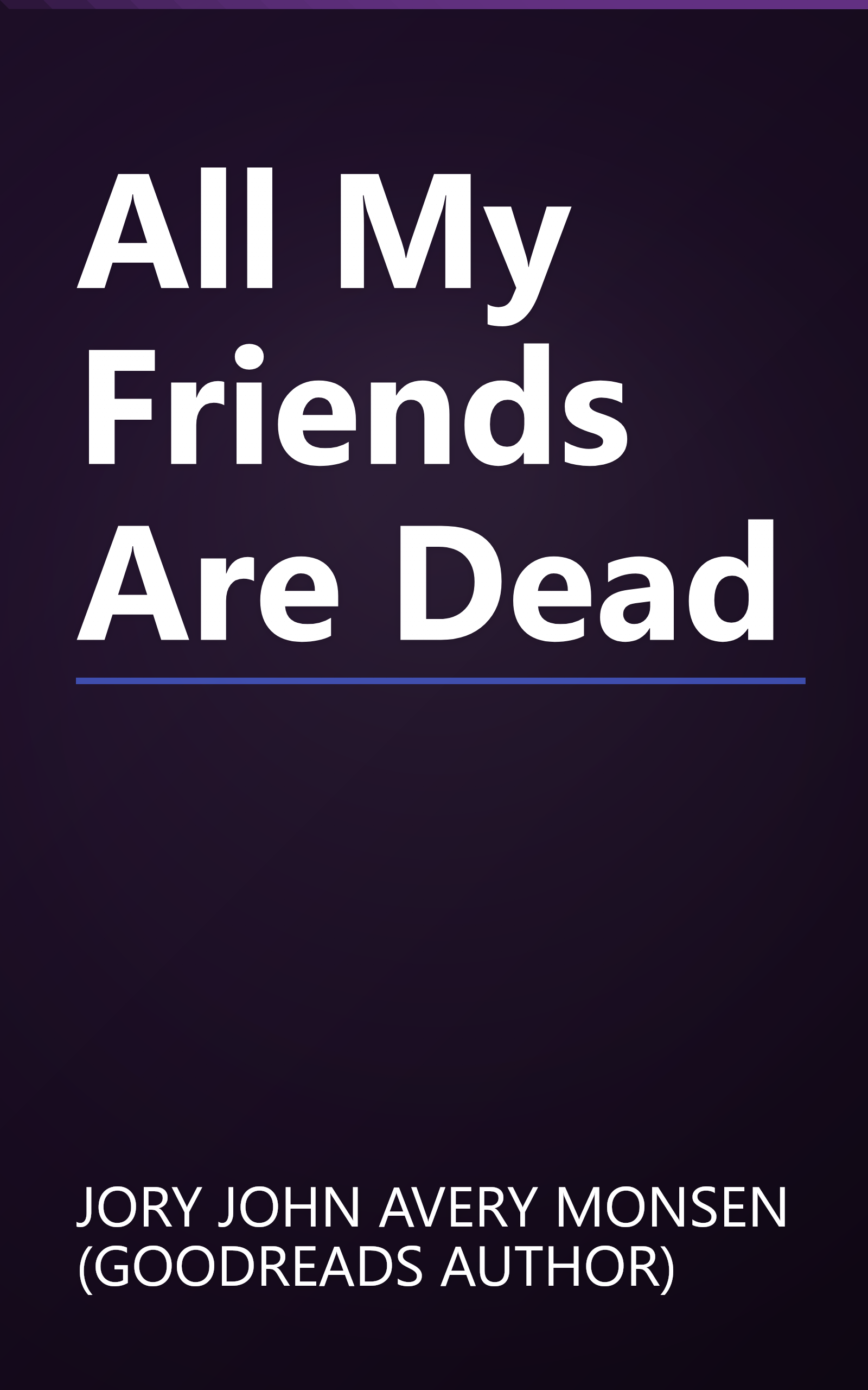All My Friends Are Dead book cover