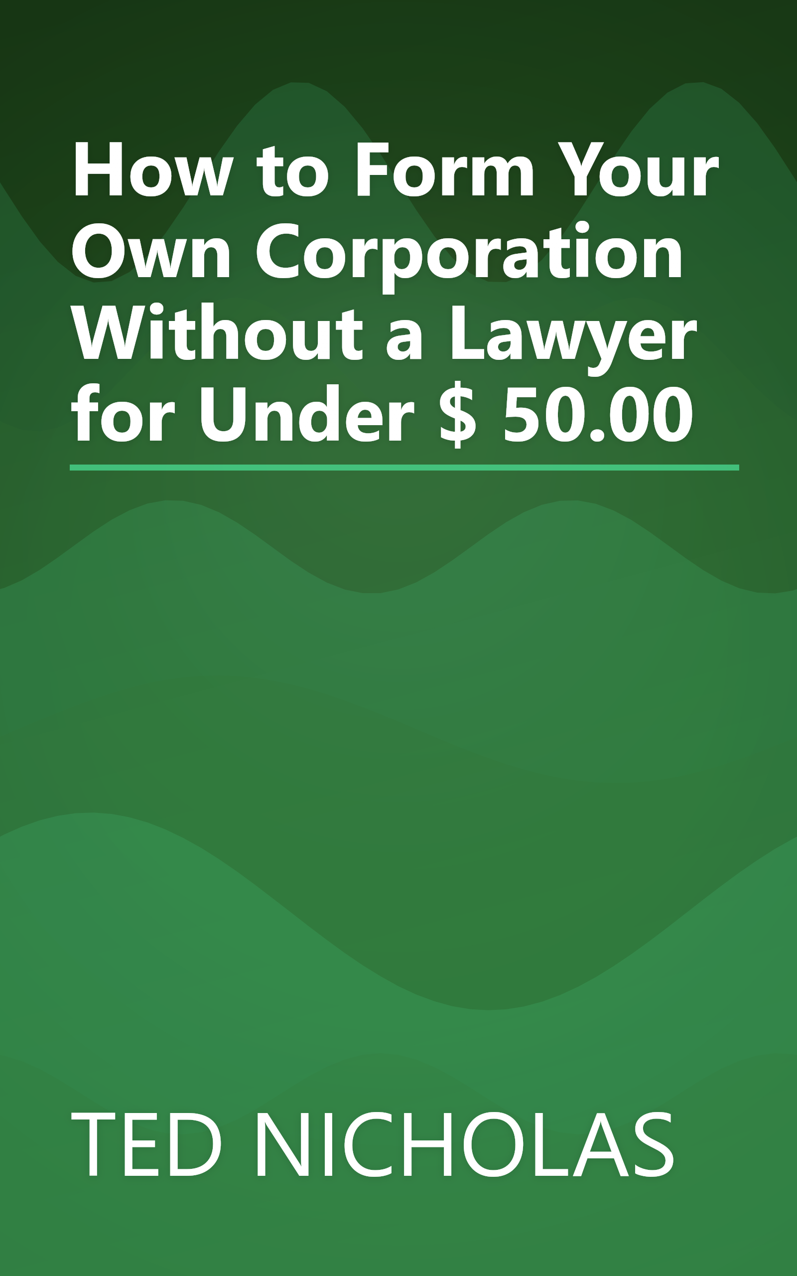 How to Form Your Own Corporation Without a Lawyer for Under $ 50.00 book cover