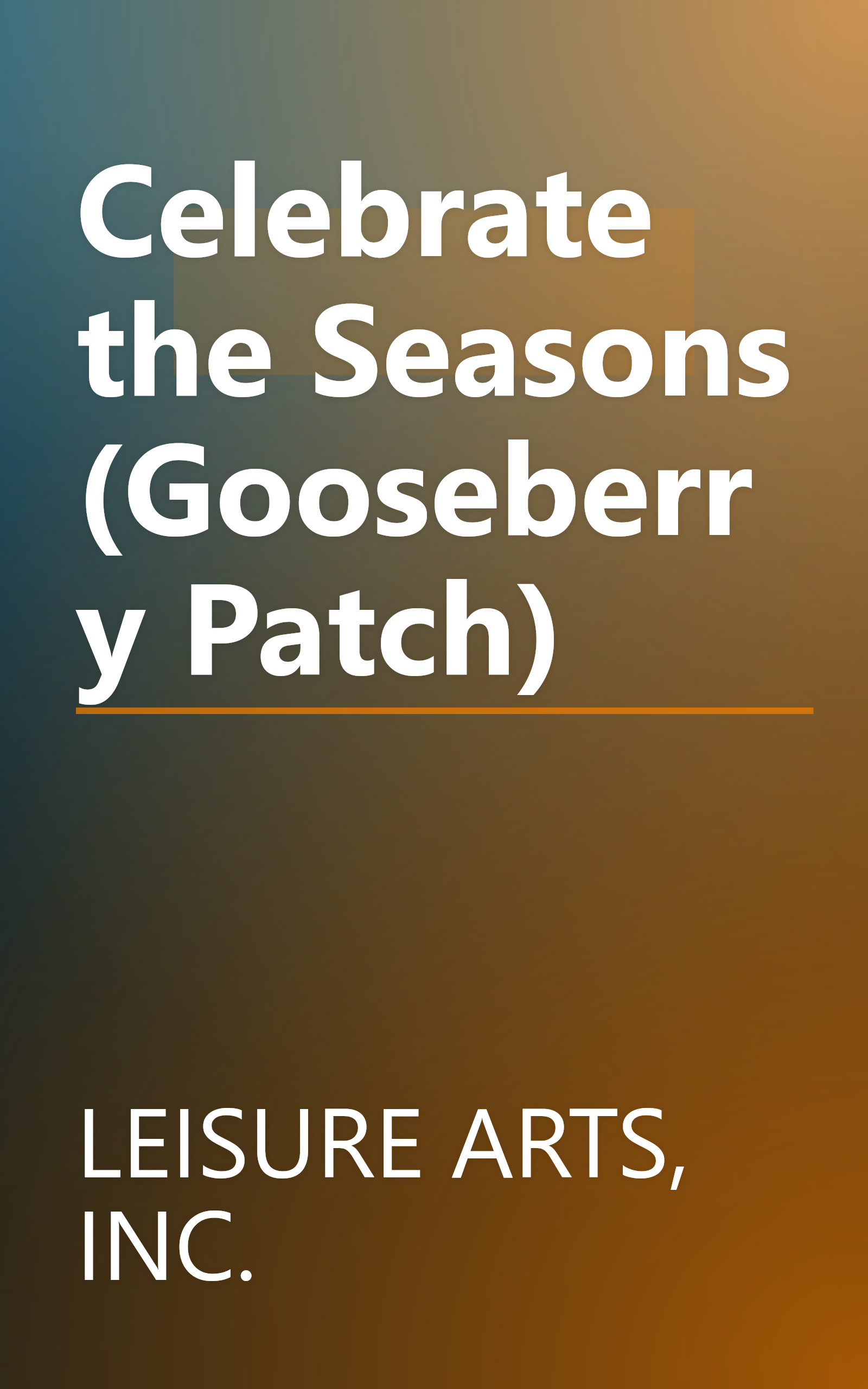 Celebrate the Seasons (Gooseberry Patch) book cover