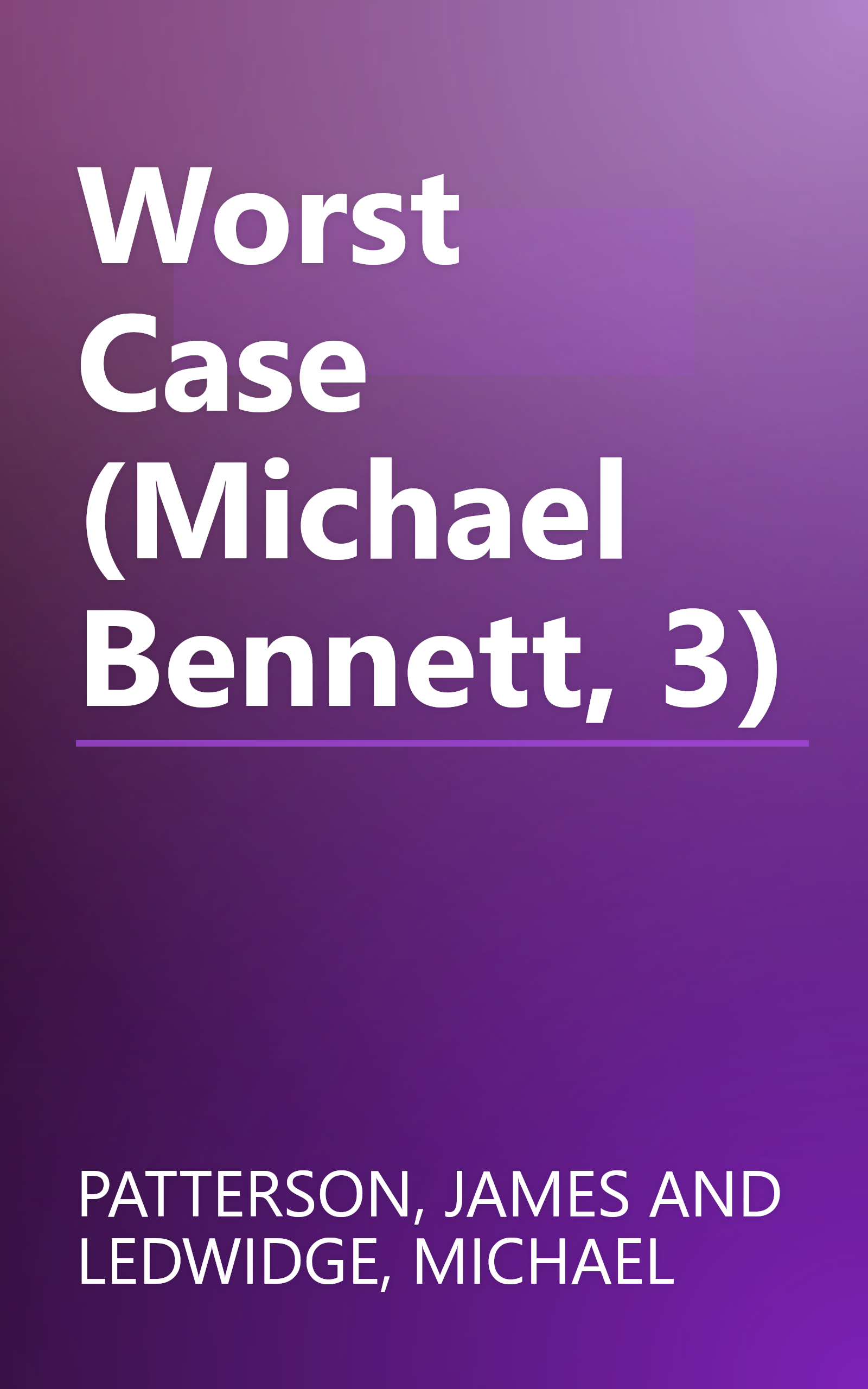 Worst Case (Michael Bennett, 3) book cover