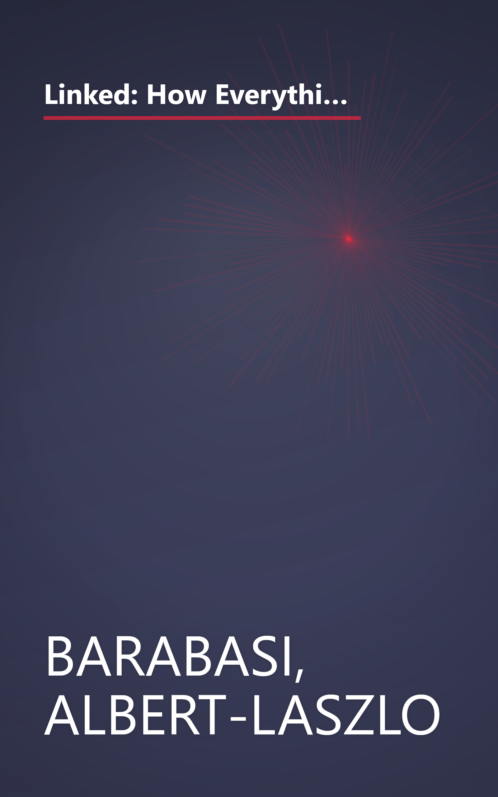 Linked: How Everything Is Connected to Everything Else and What It Means for Business, Science, and Everyday Life book cover
