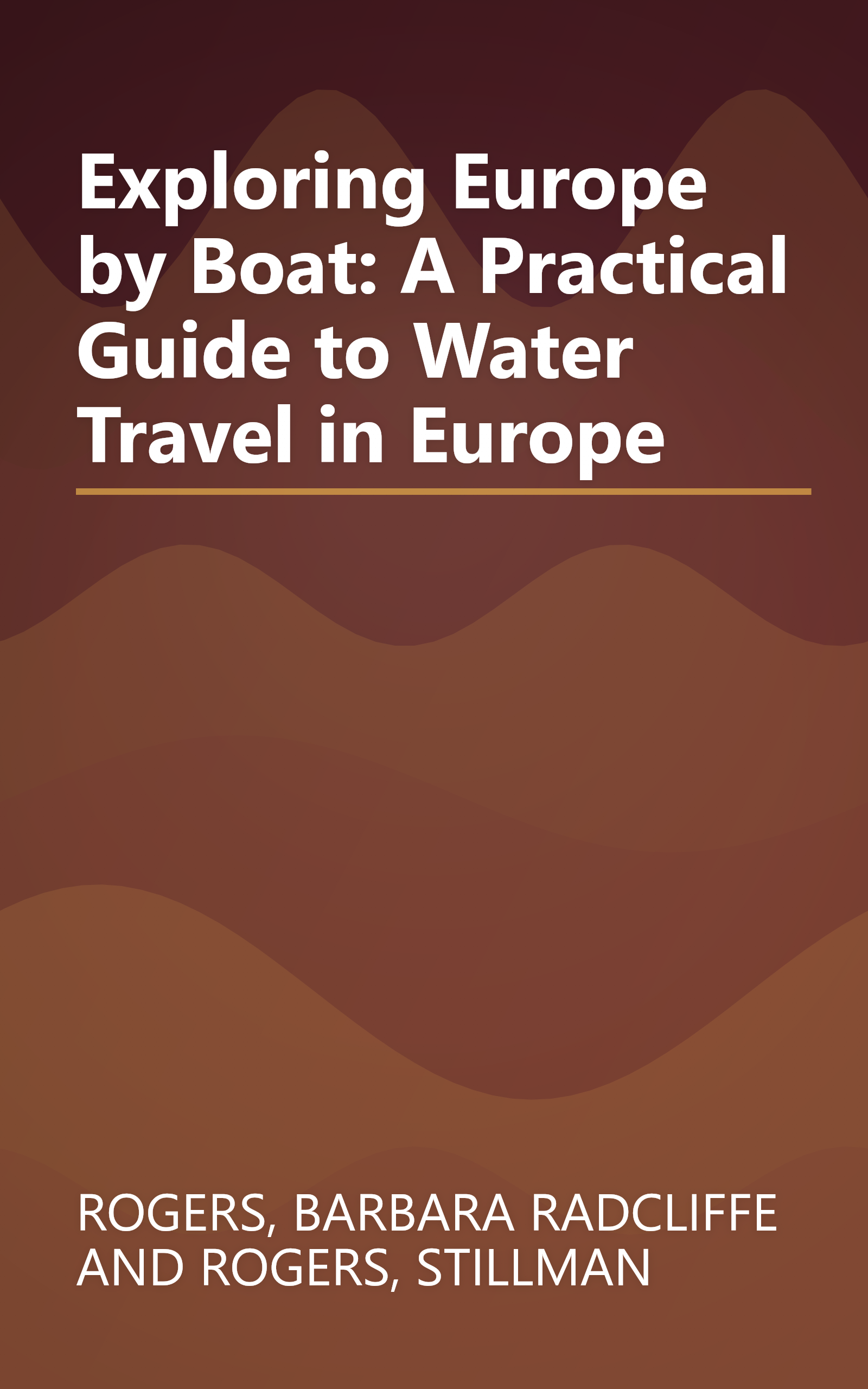 Exploring Europe by Boat: A Practical Guide to Water Travel in Europe book cover