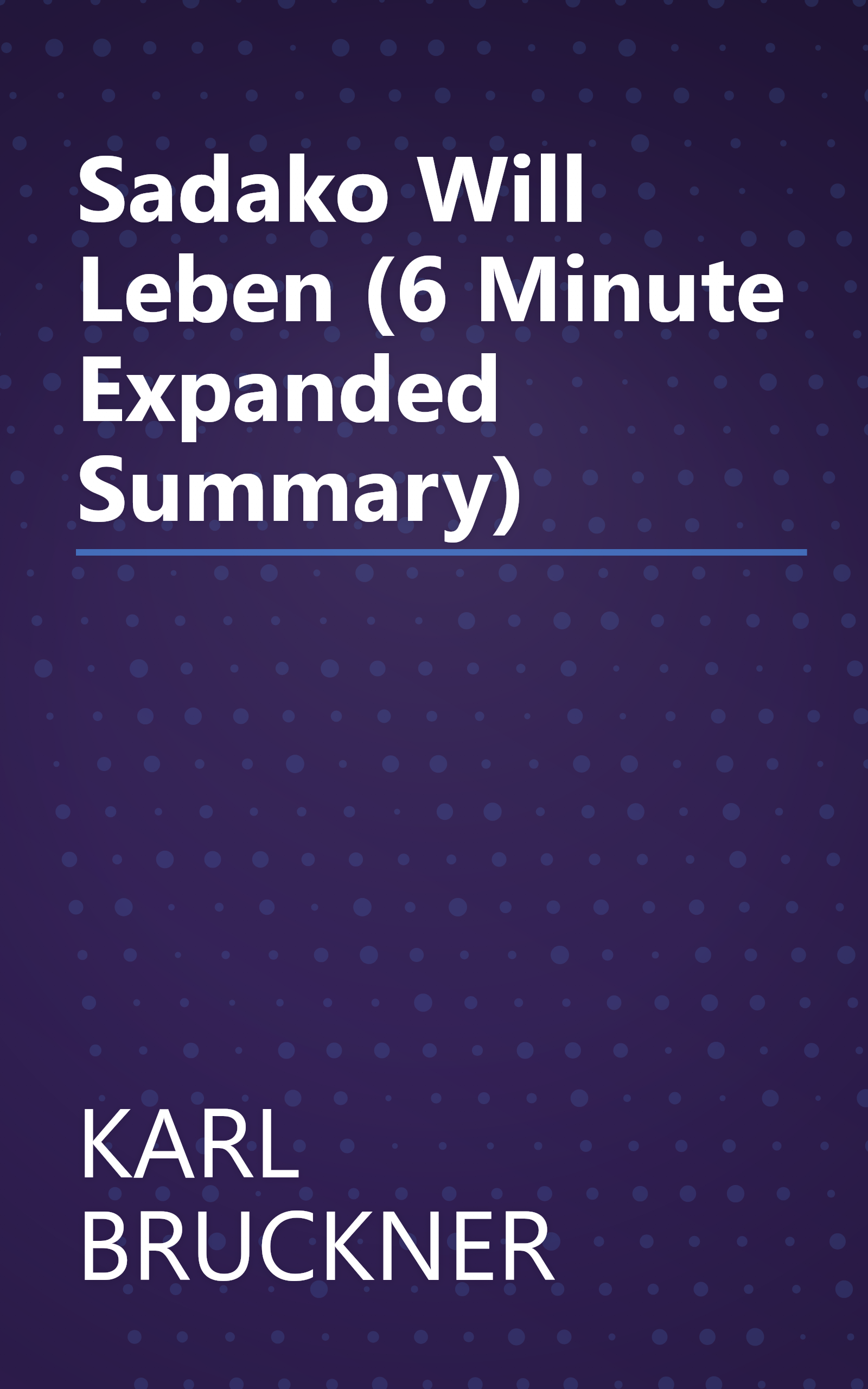 Sadako Will Leben (6 Minute   Expanded Summary) book cover