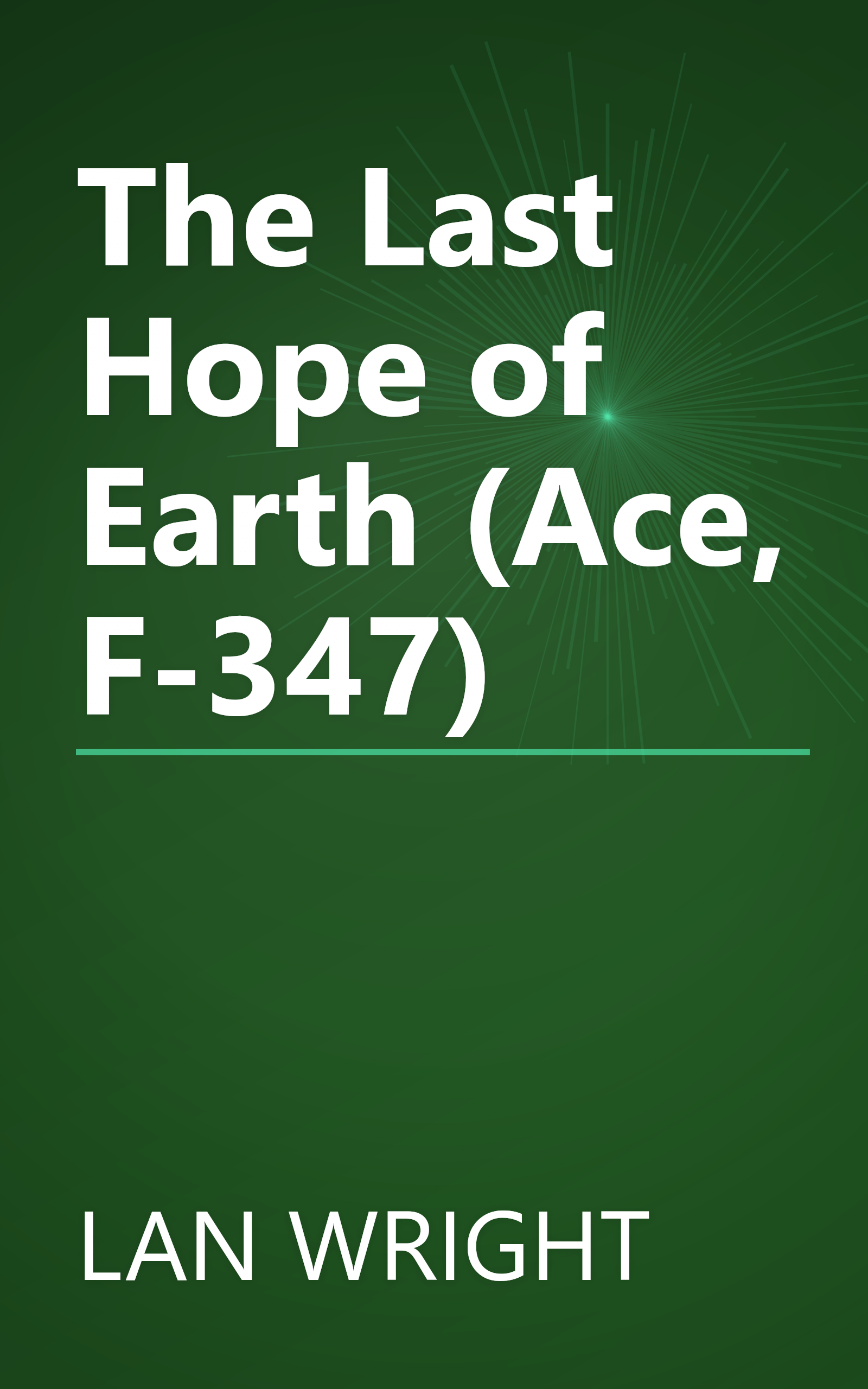 The Last Hope of Earth (Ace, F-347) book cover