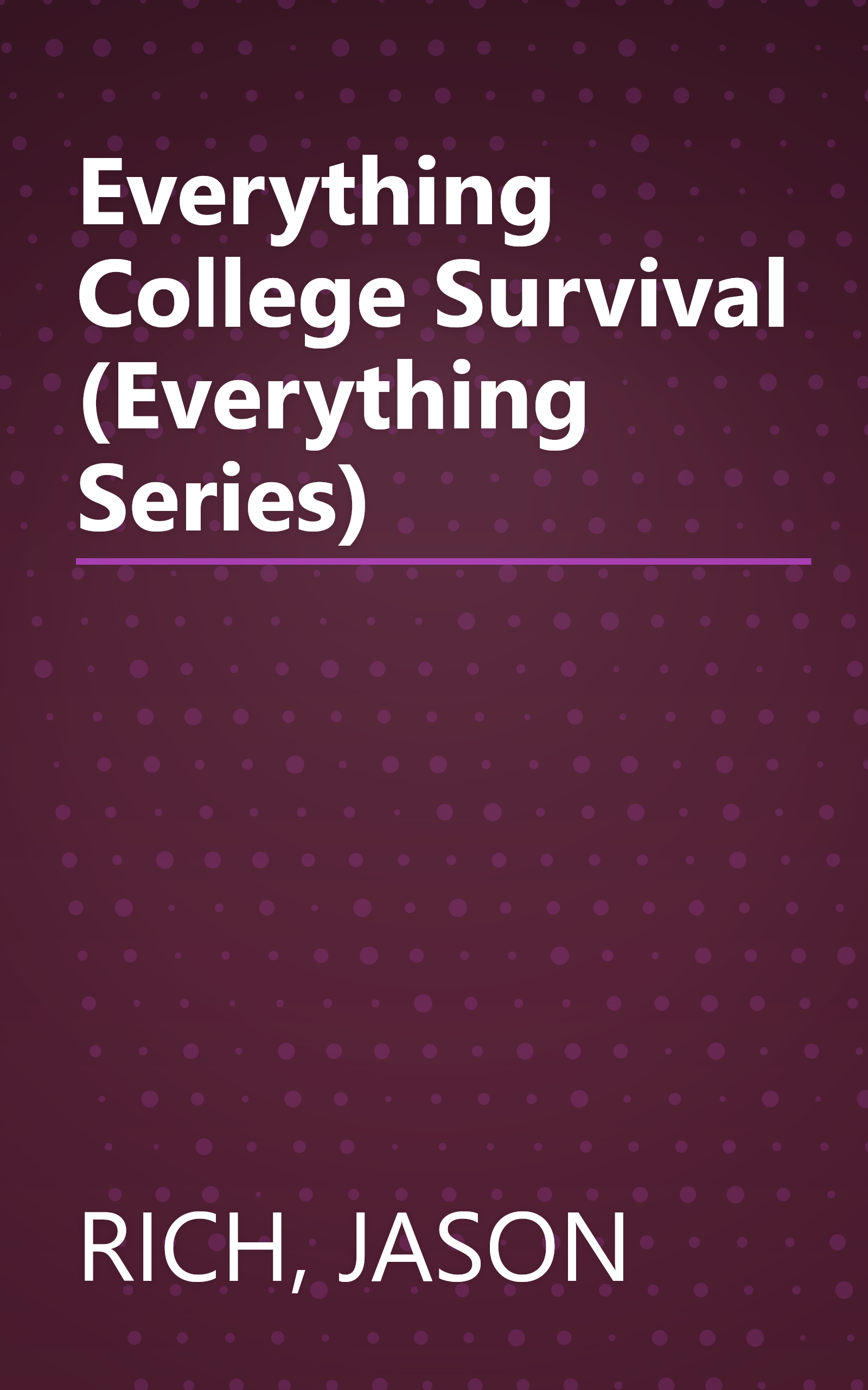 Everything College Survival (Everything Series) book cover