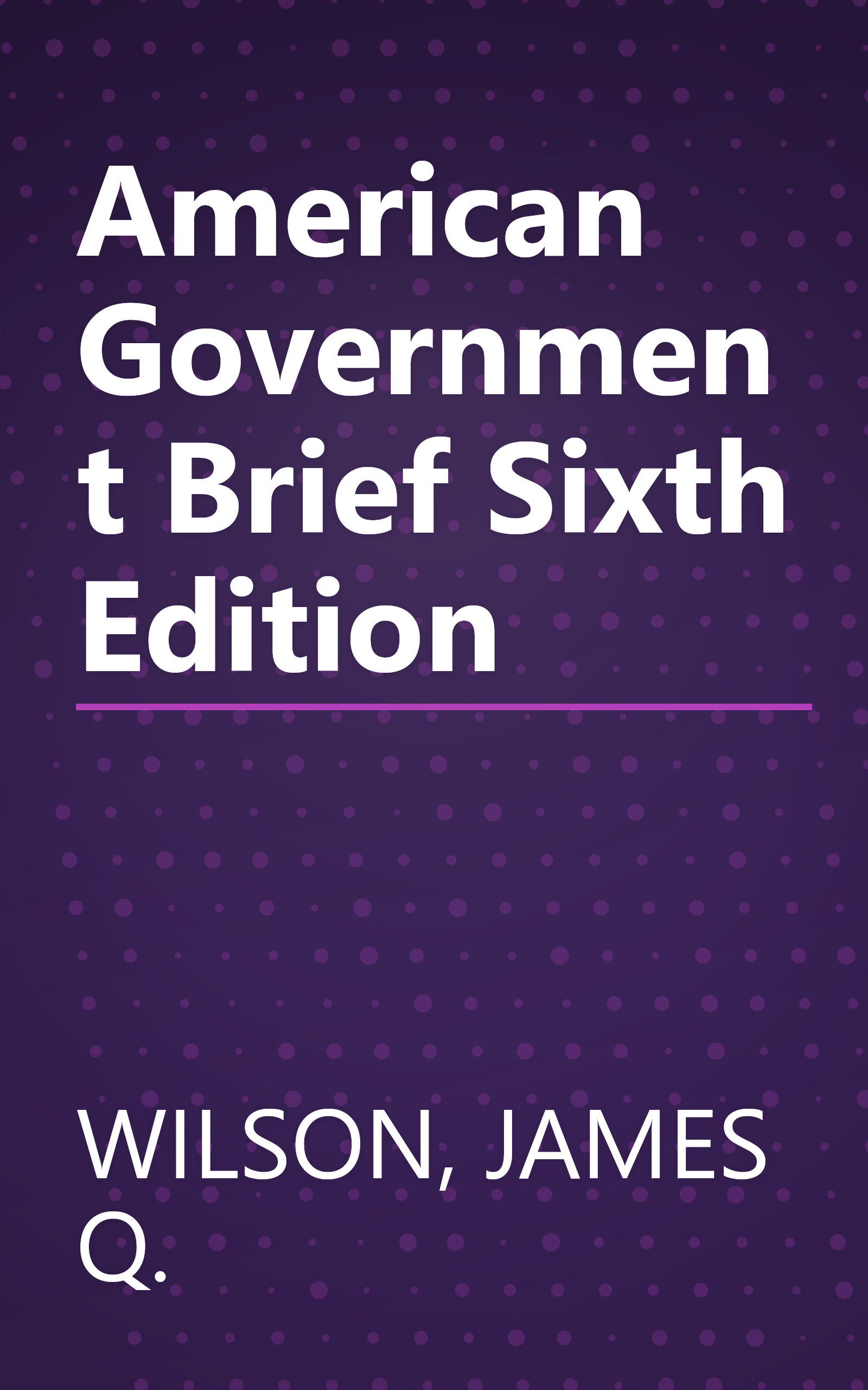 American Government Brief Sixth Edition book cover