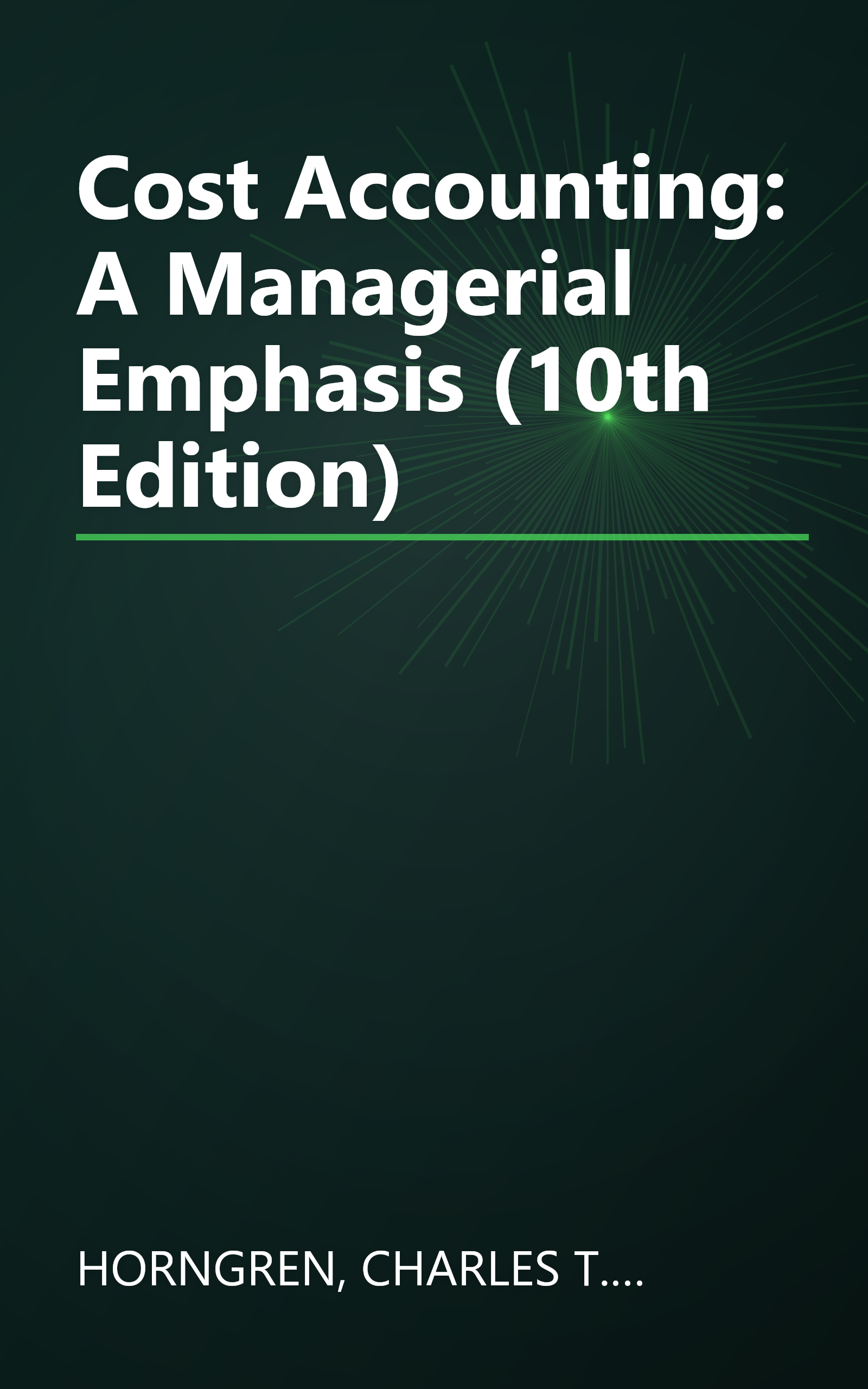 Cost Accounting: A Managerial Emphasis (10th Edition) book cover