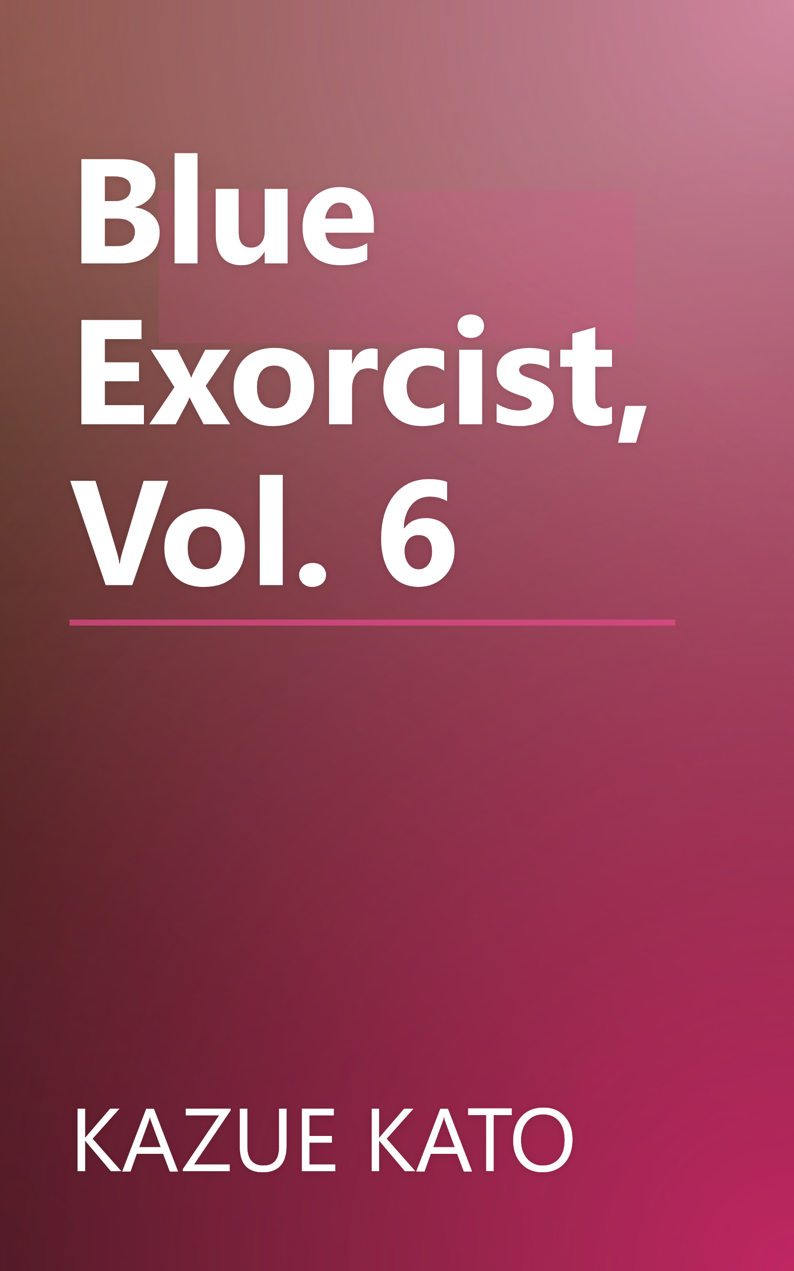 Blue Exorcist, Vol. 6 book cover