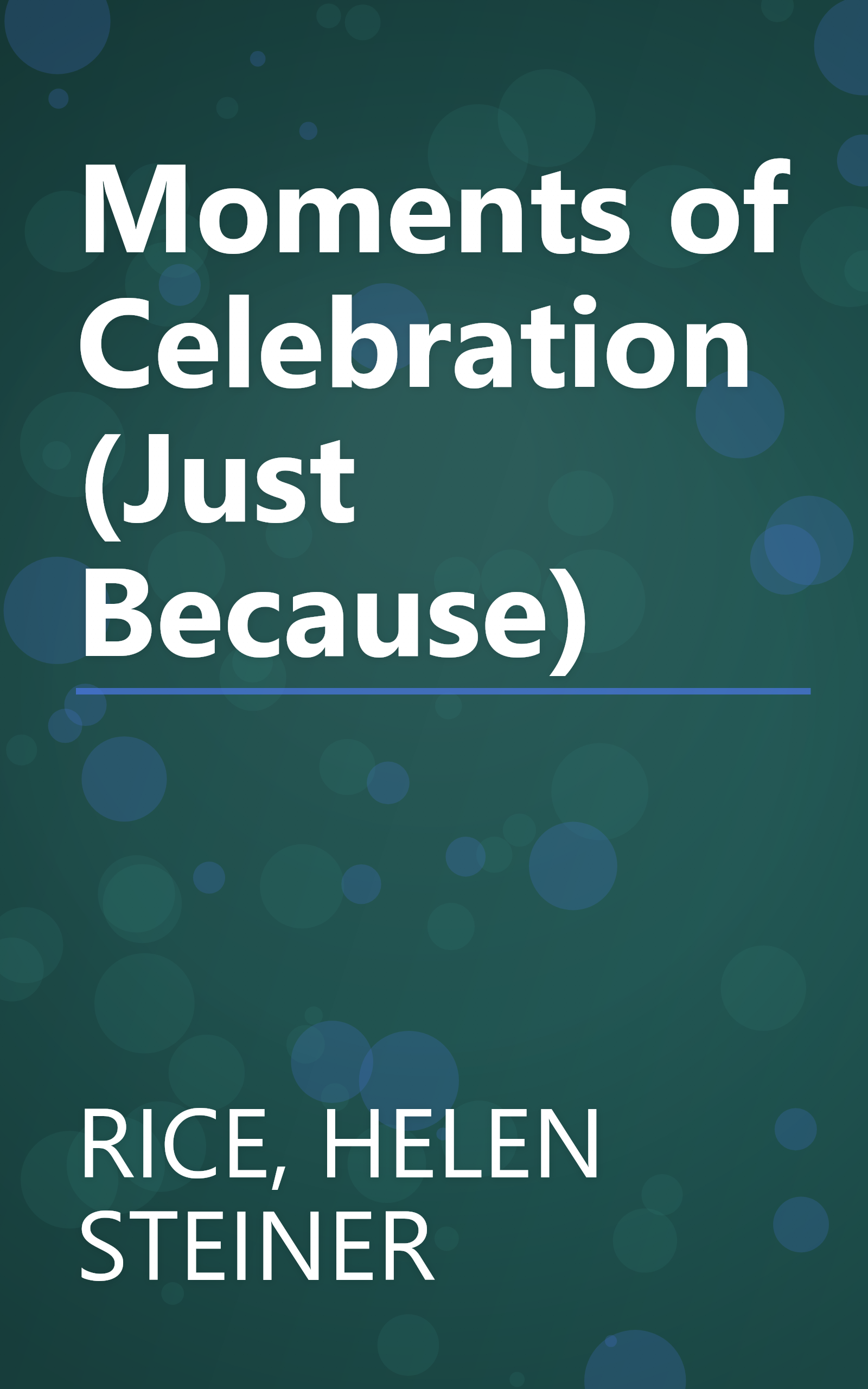 Moments of Celebration (Just Because) book cover