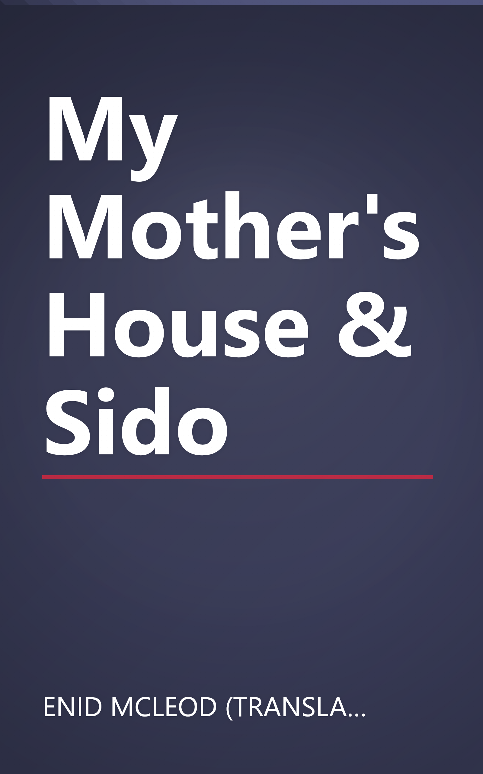 My Mother's House & Sido book cover