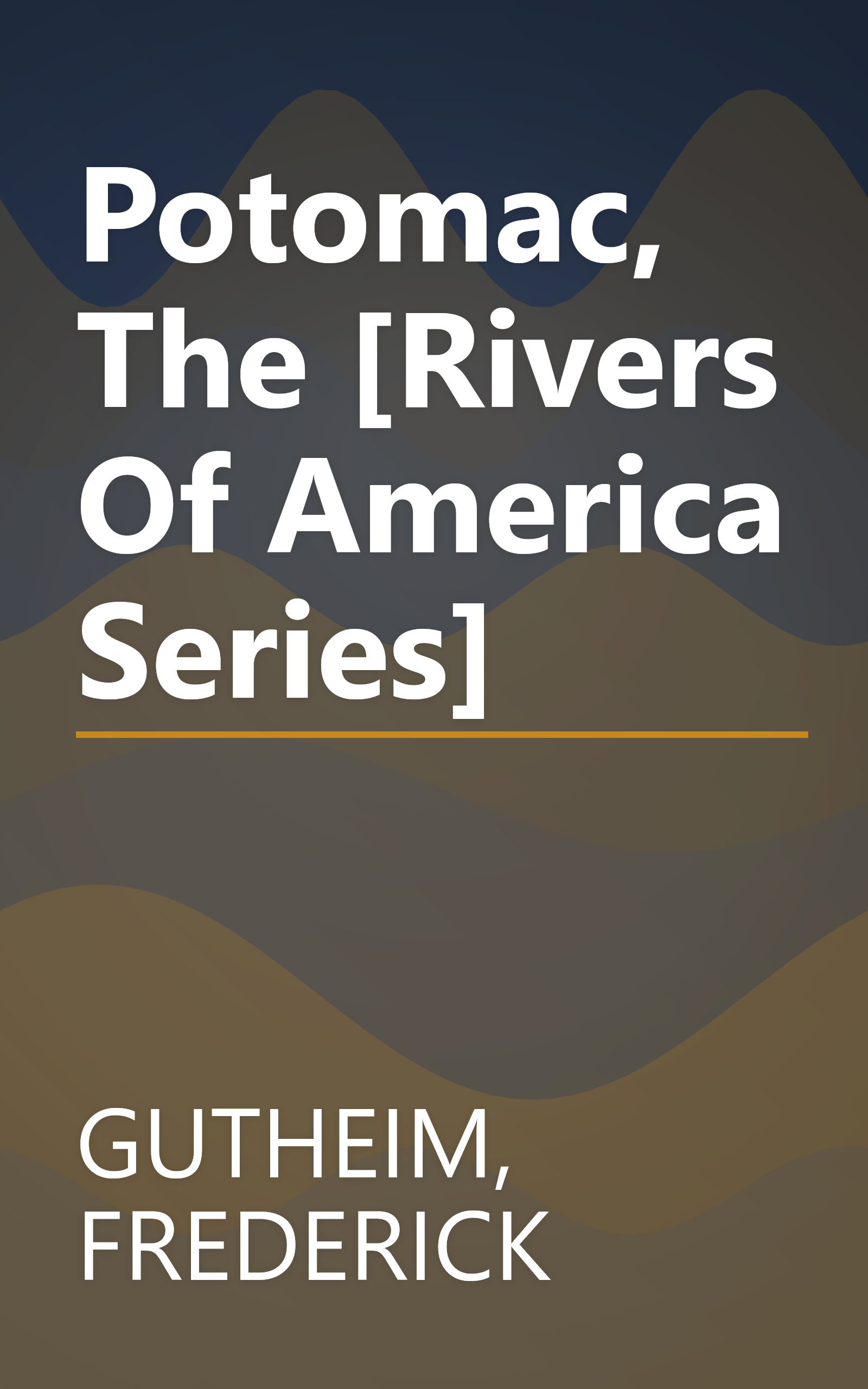 Potomac, The [Rivers Of America Series] book cover