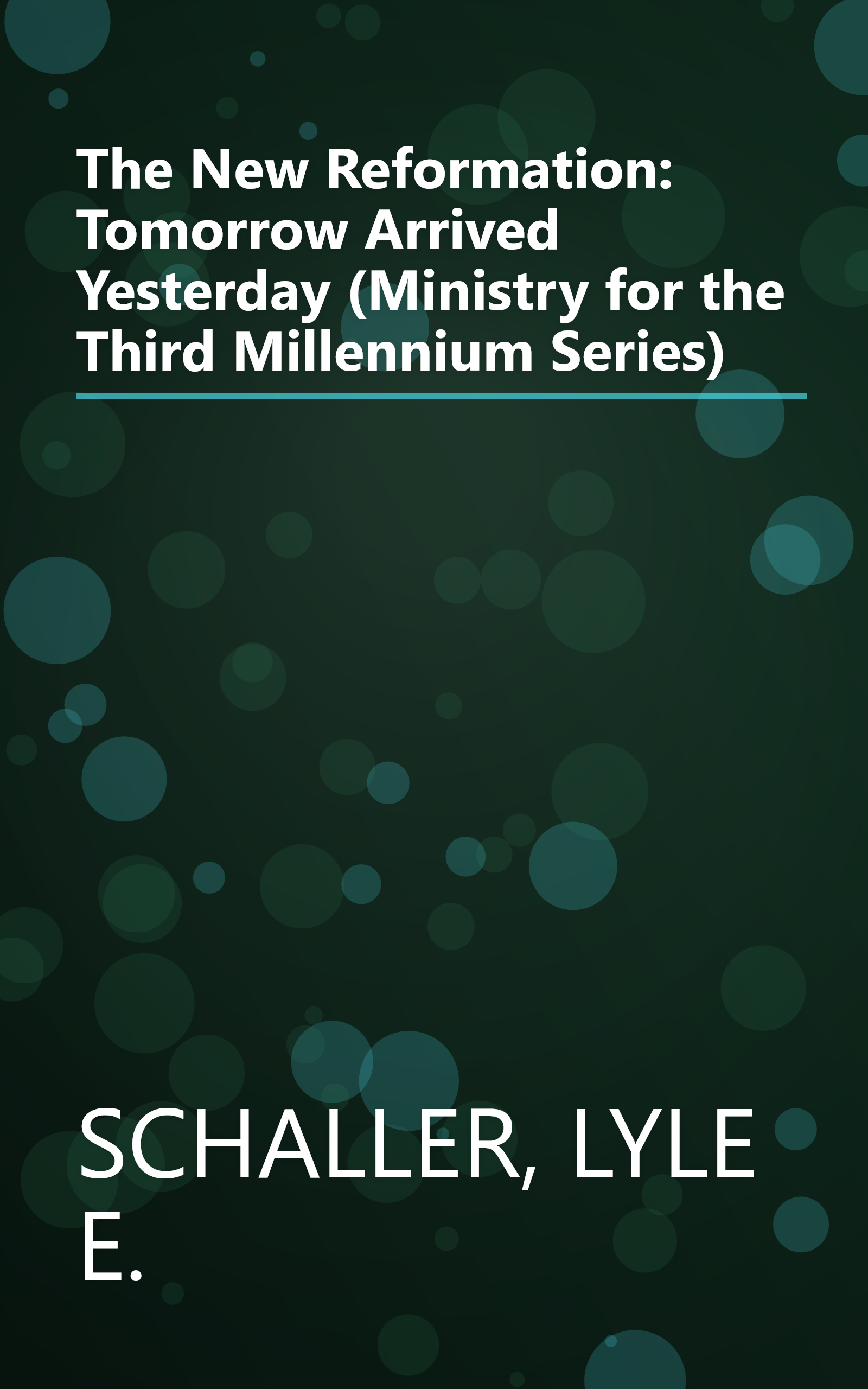The New Reformation: Tomorrow Arrived Yesterday (Ministry for the Third Millennium Series) book cover