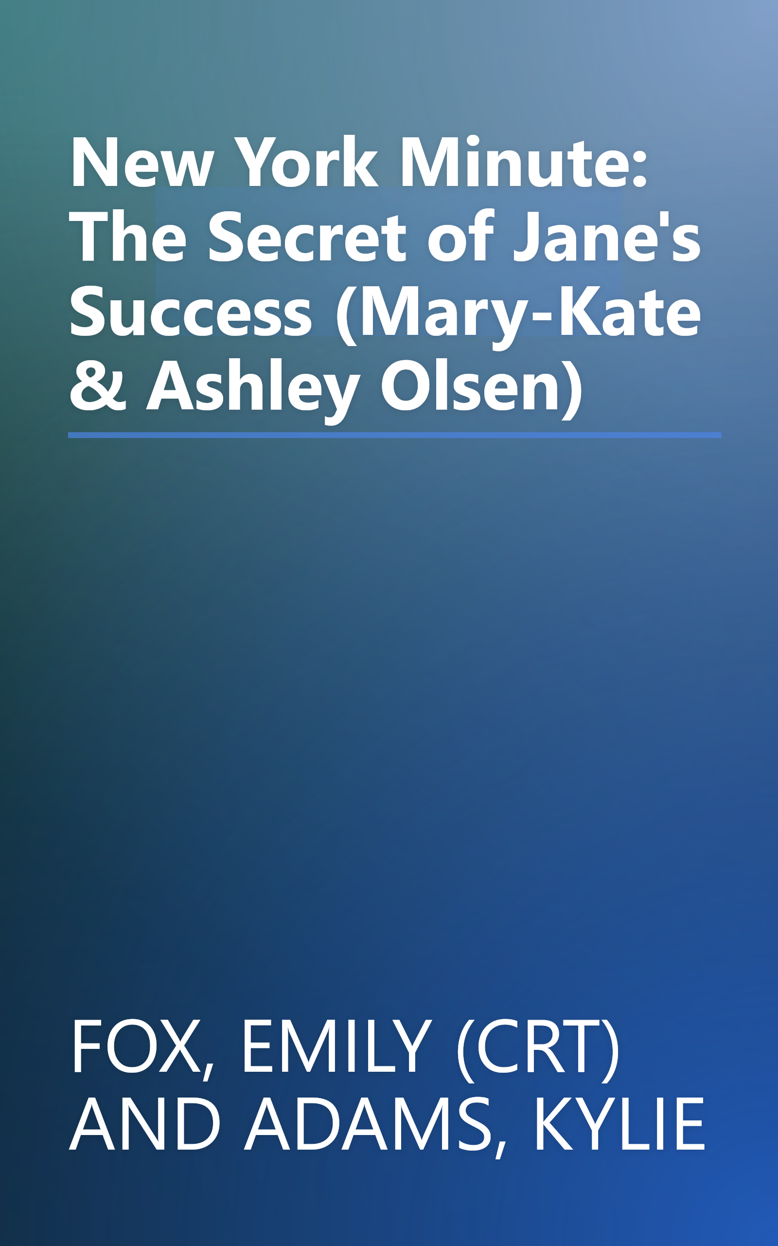 New York Minute: The Secret of Jane's Success (Mary-Kate & Ashley Olsen) book cover
