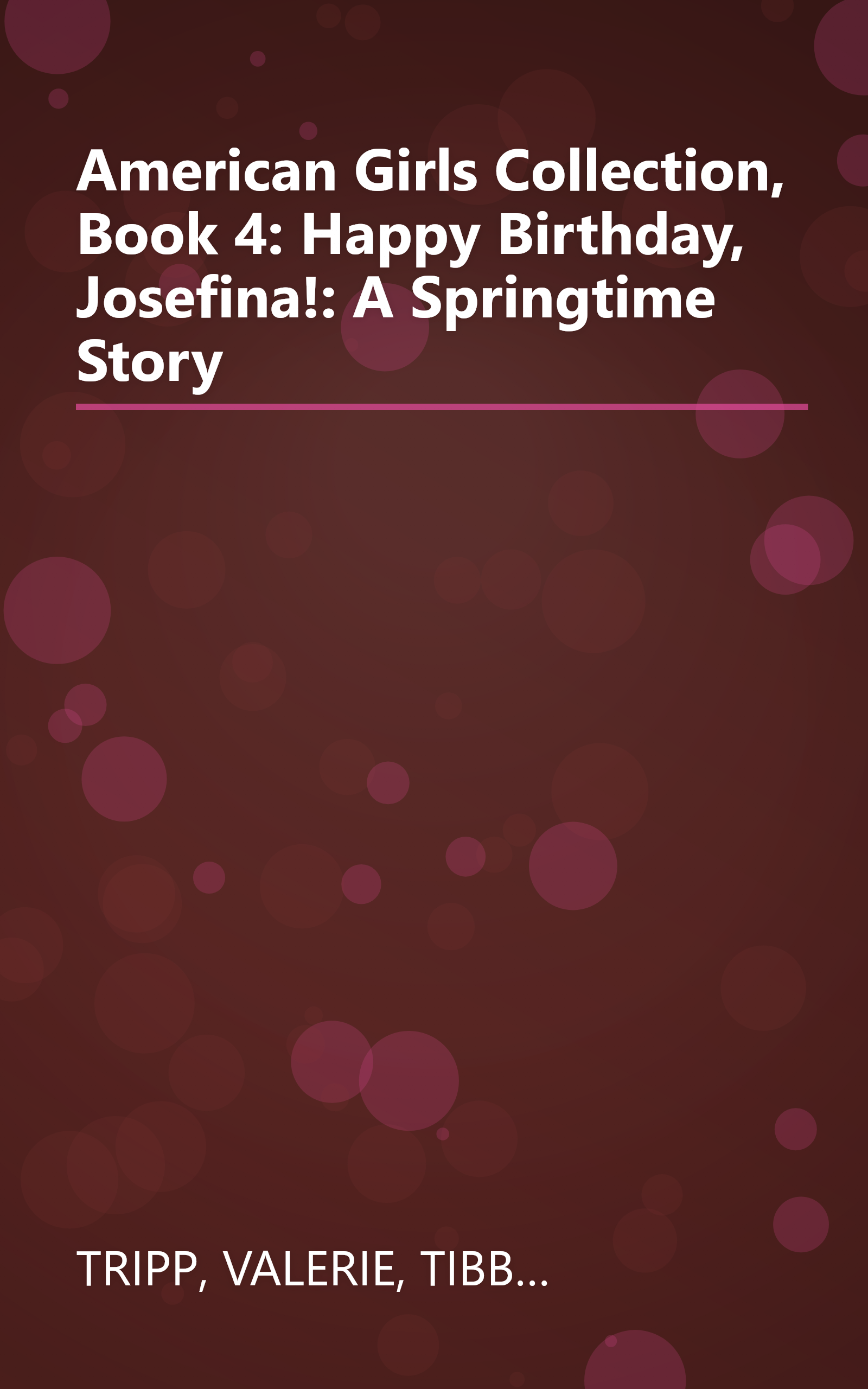 American Girls Collection, Book 4: Happy Birthday, Josefina!: A Springtime Story book cover