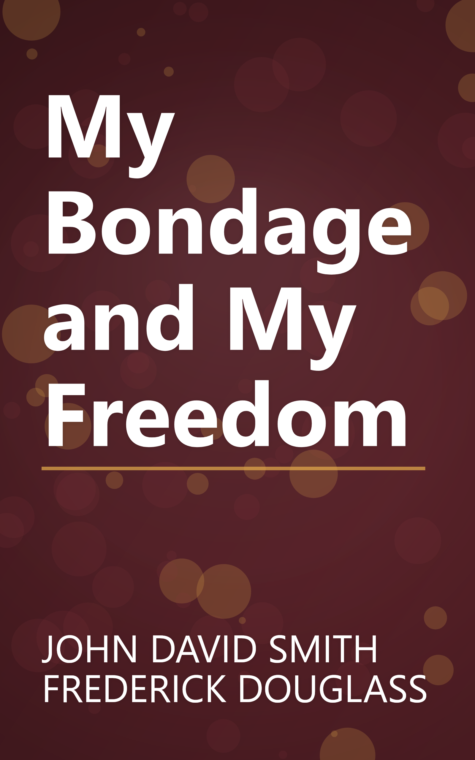 My Bondage and My Freedom book cover