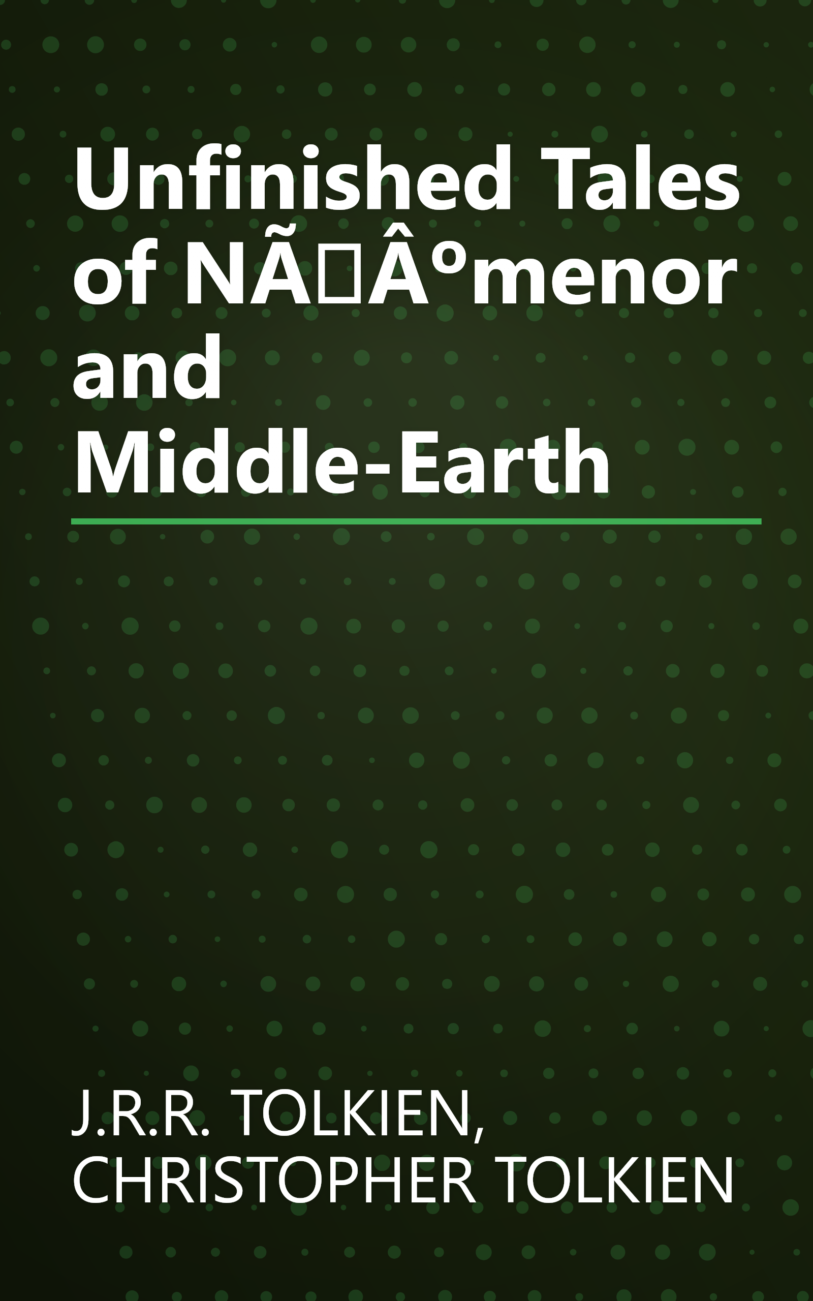 Unfinished Tales of NÃÂºmenor and Middle-Earth book cover