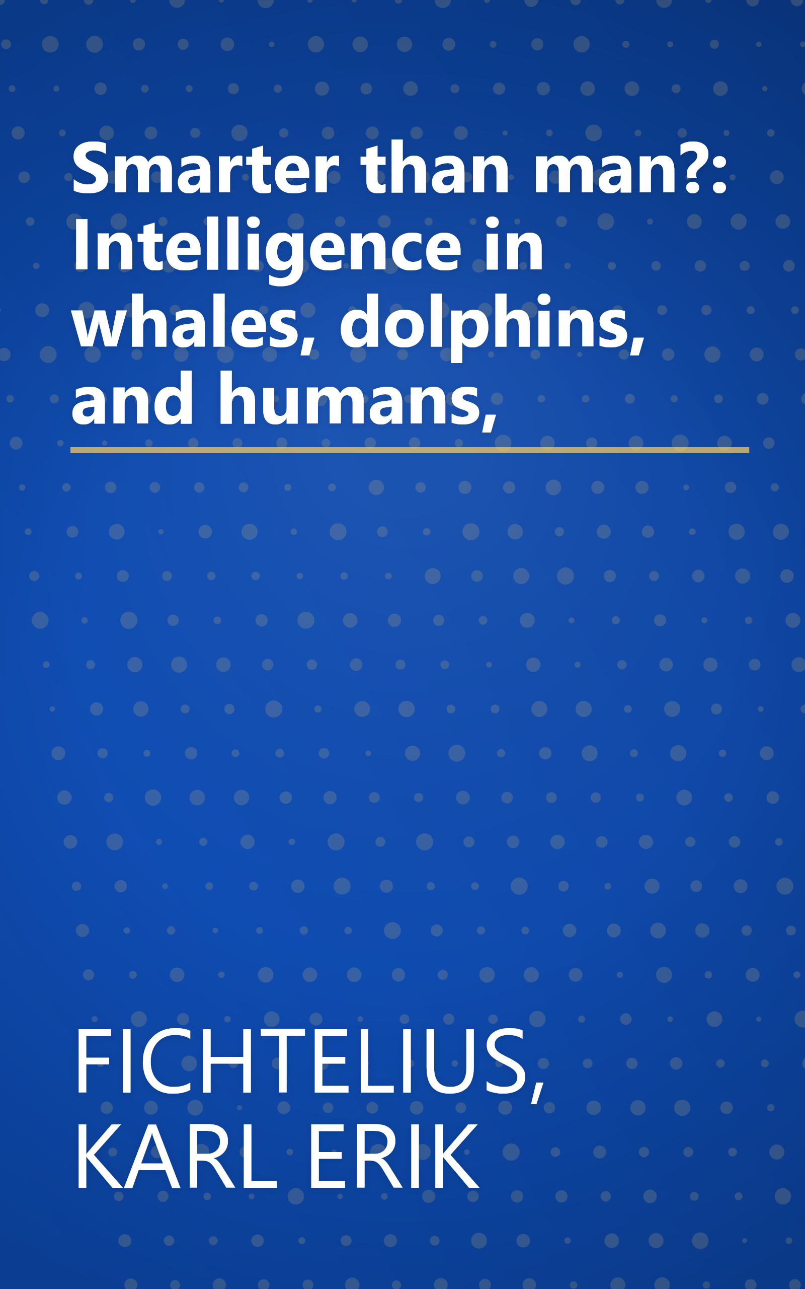 Smarter than man?: Intelligence in whales, dolphins, and humans, book cover