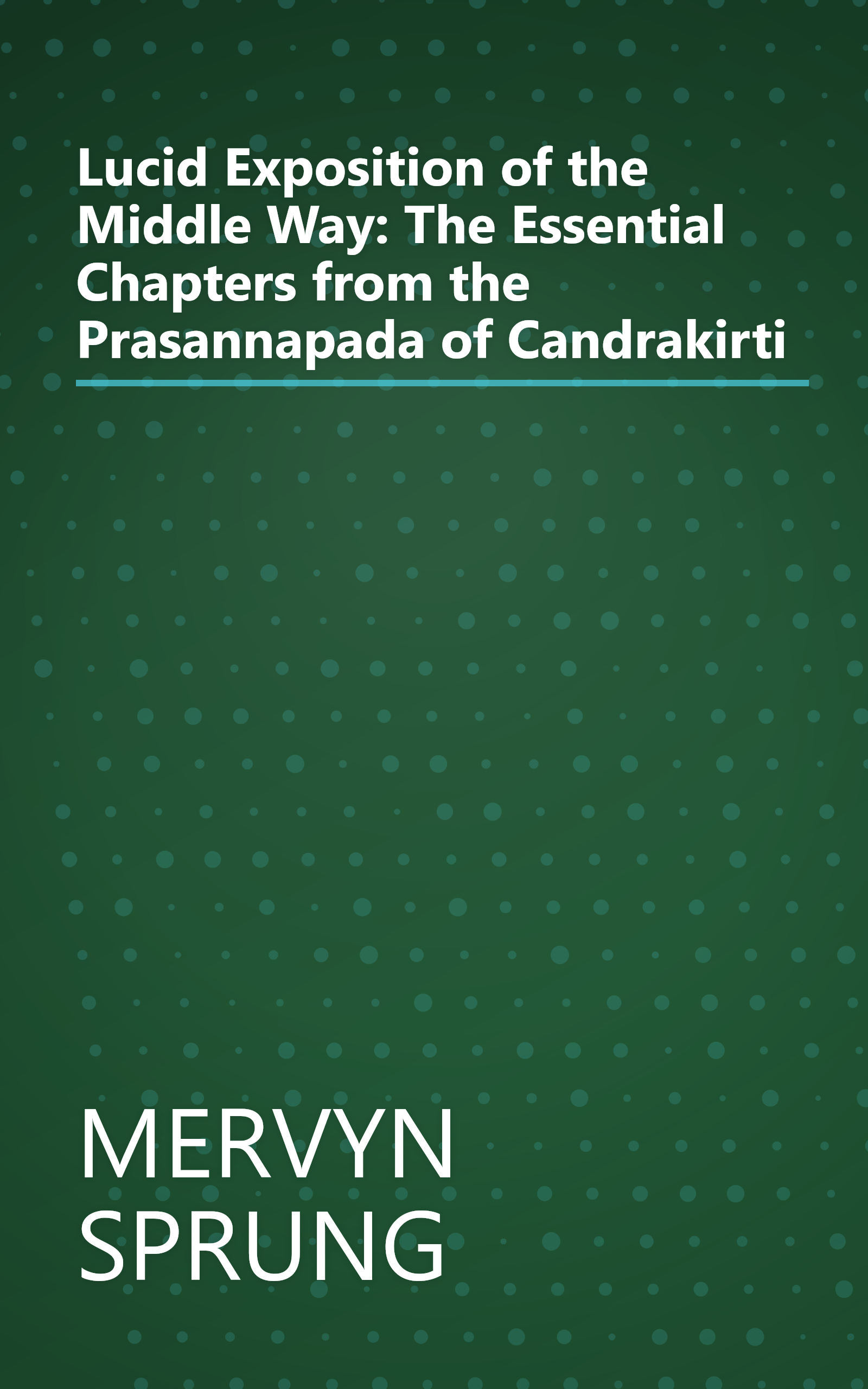 Lucid Exposition of the Middle Way: The Essential Chapters from the Prasannapada of Candrakirti book cover