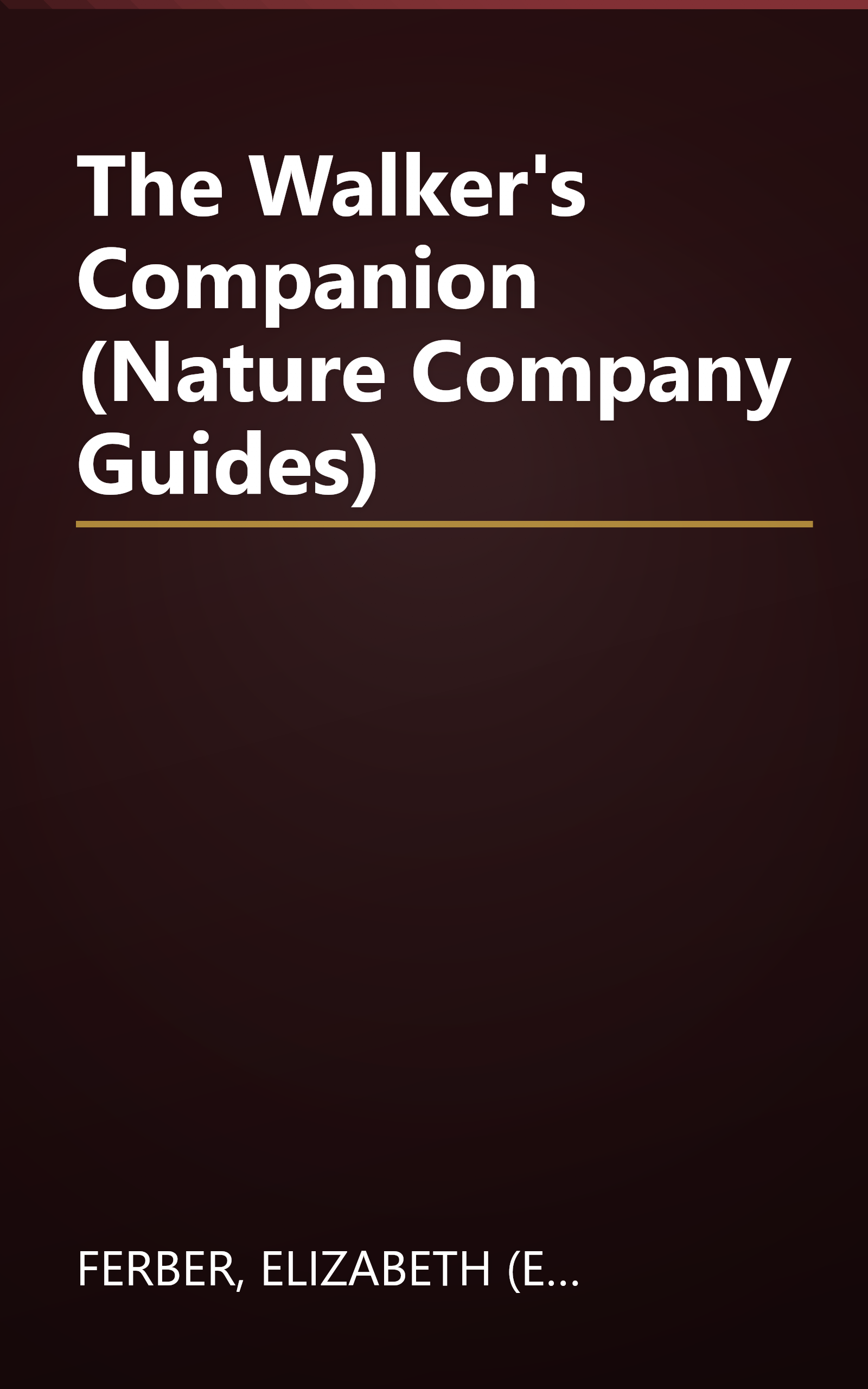 The Walker's Companion (Nature Company Guides) book cover