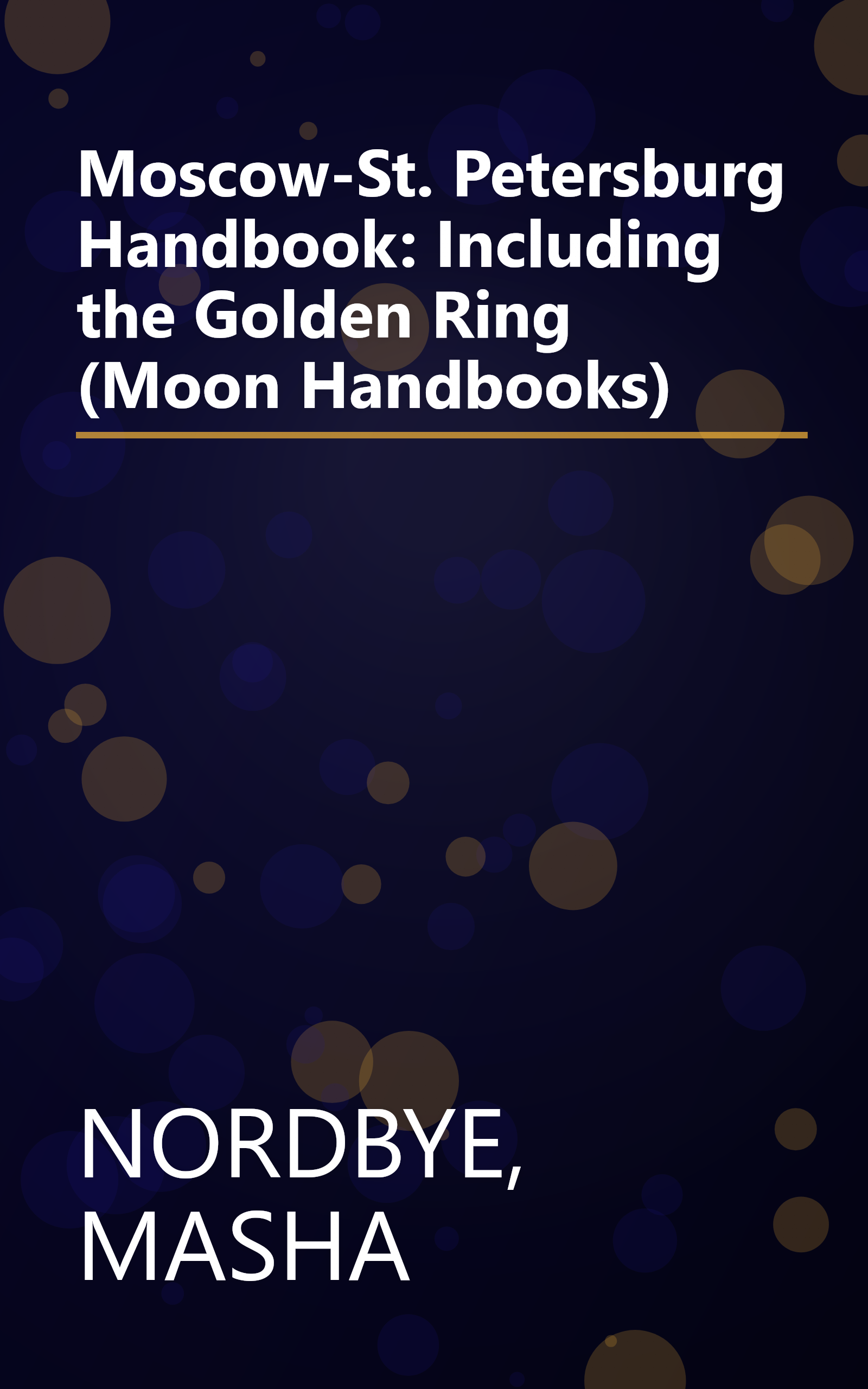 Moscow-St. Petersburg Handbook: Including the Golden Ring (Moon Handbooks) book cover
