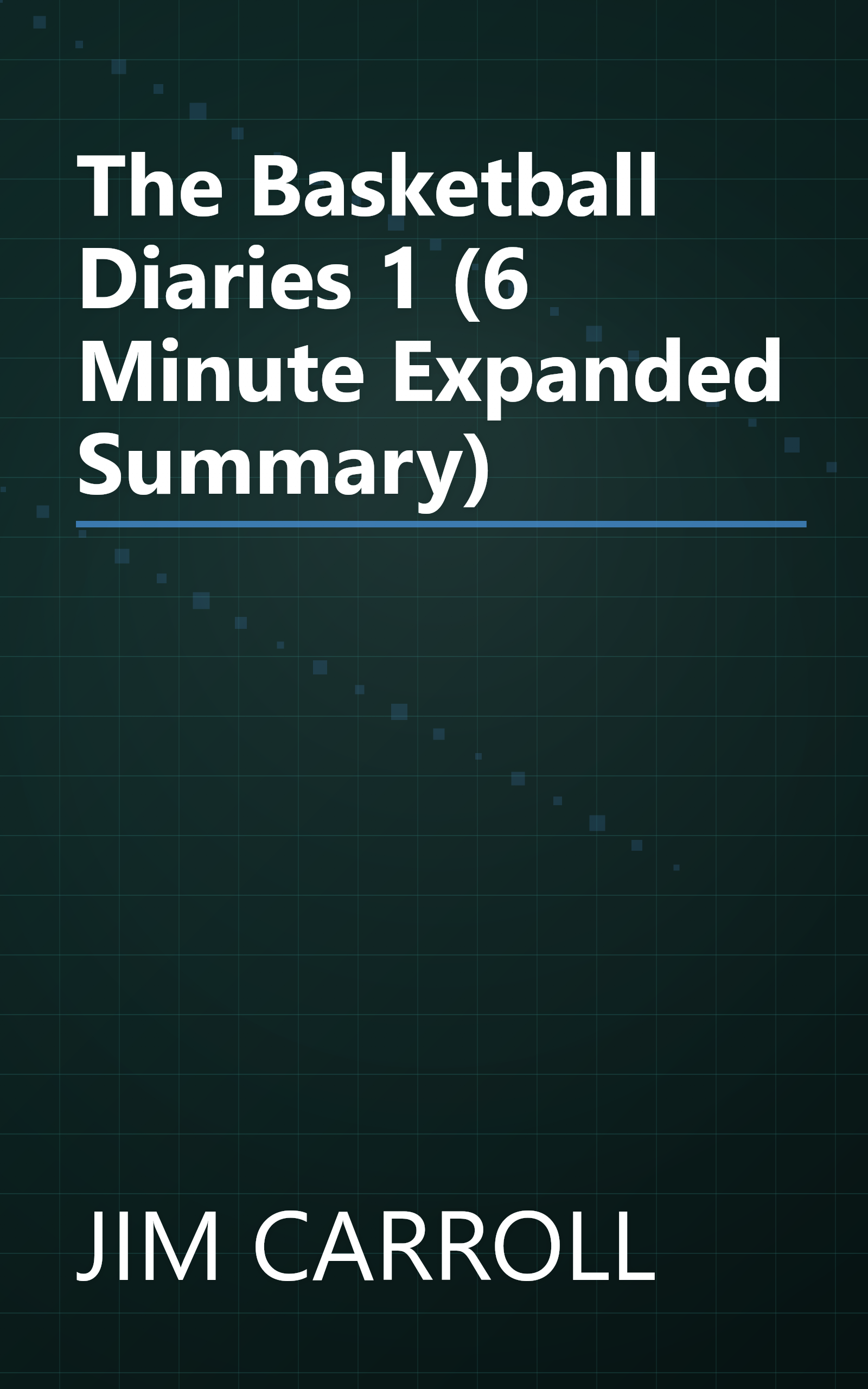 The Basketball Diaries 1 (6 Minute   Expanded Summary) book cover