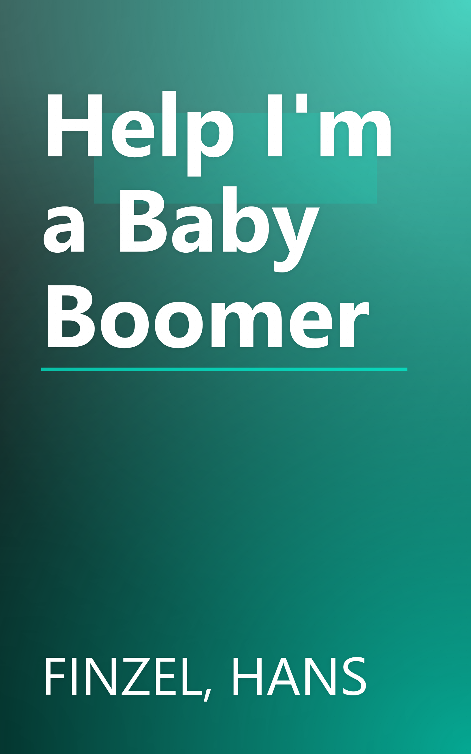 Help I'm a Baby Boomer book cover