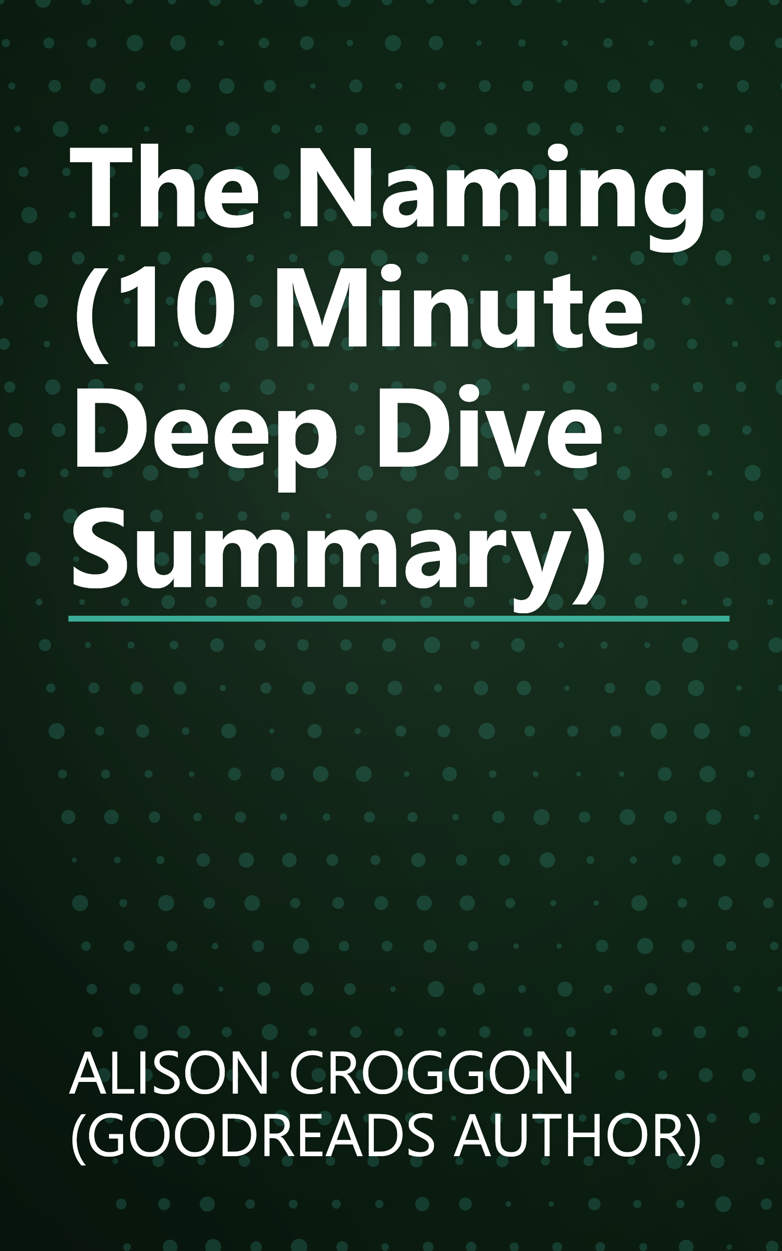 The Naming (10 Minute   Deep Dive Summary) book cover