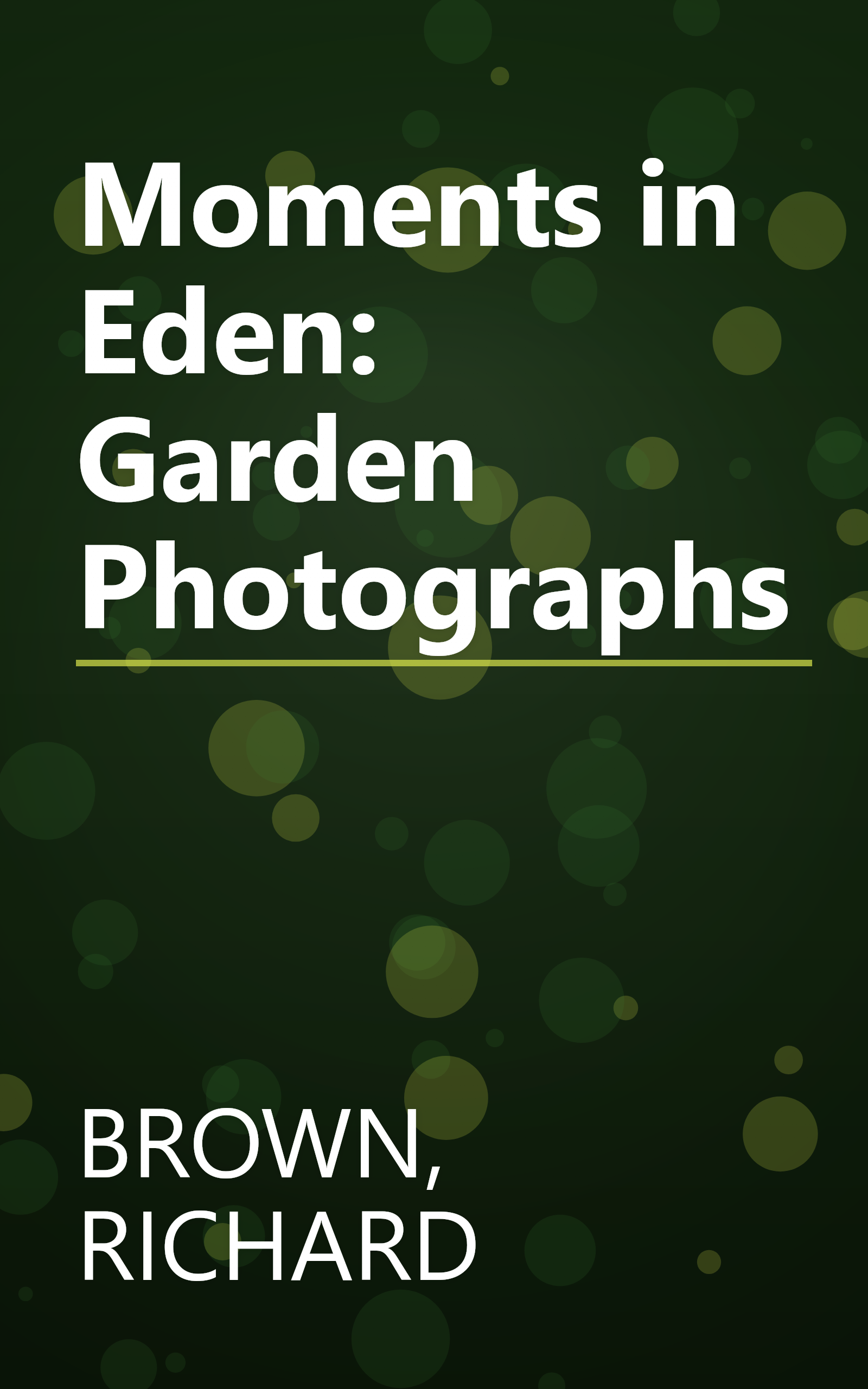 Moments in Eden: Garden Photographs book cover