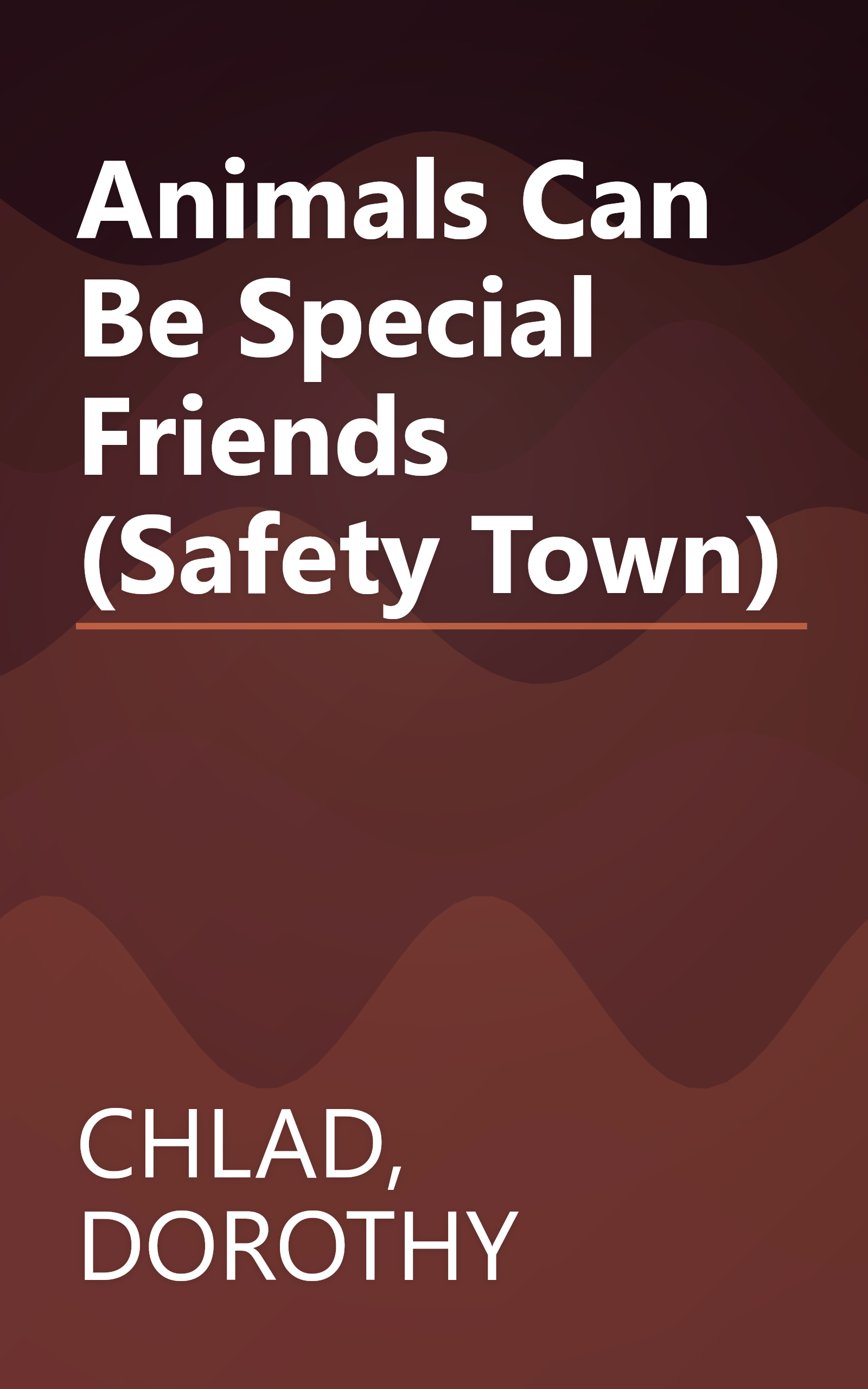 Animals Can Be Special Friends (Safety Town) book cover