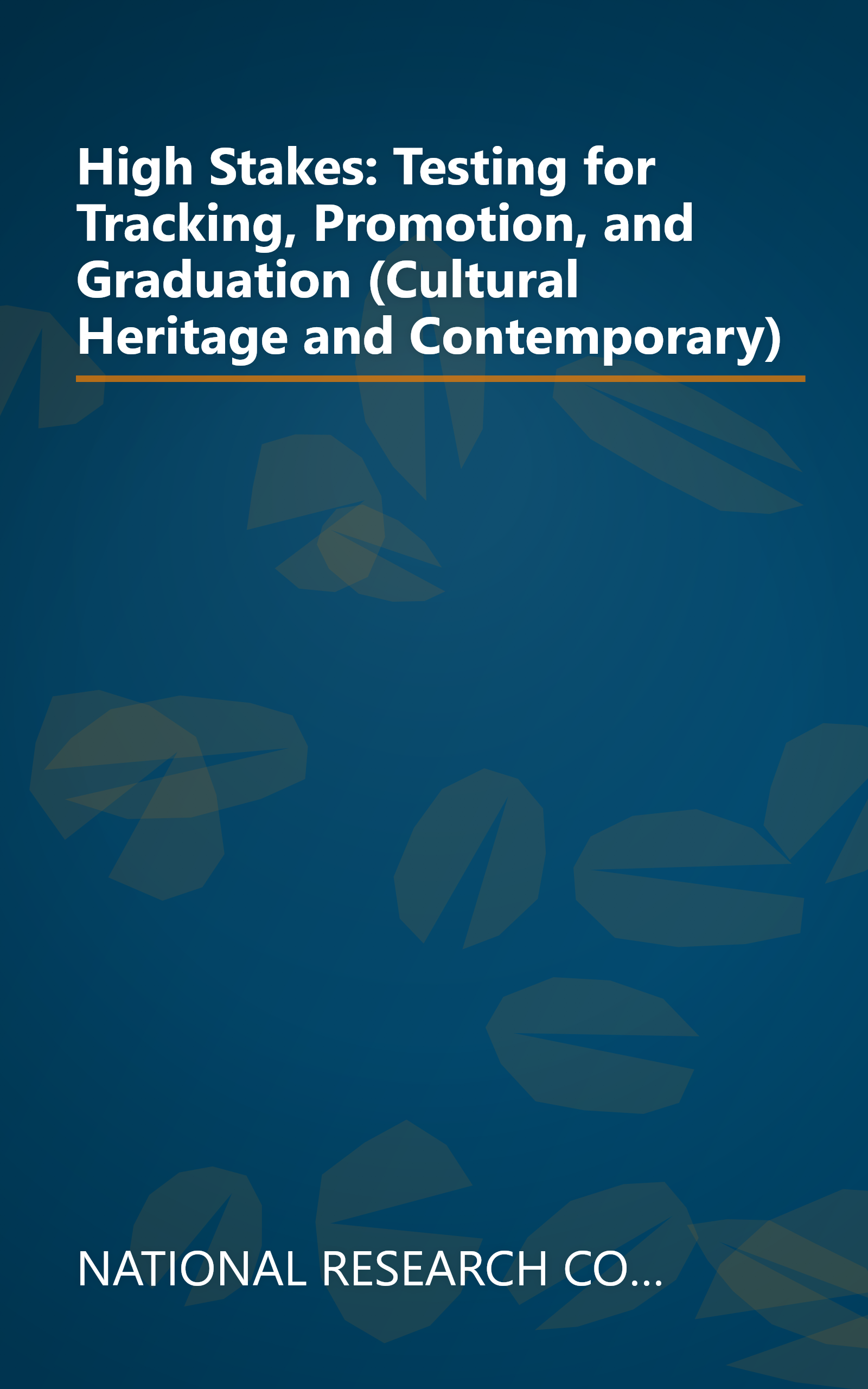 High Stakes: Testing for Tracking, Promotion, and Graduation (Cultural Heritage and Contemporary) book cover