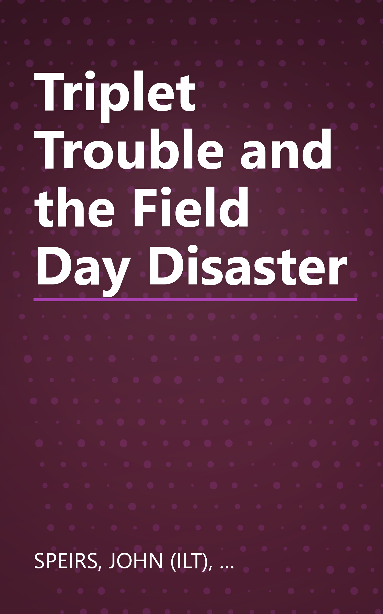Triplet Trouble and the Field Day Disaster book cover